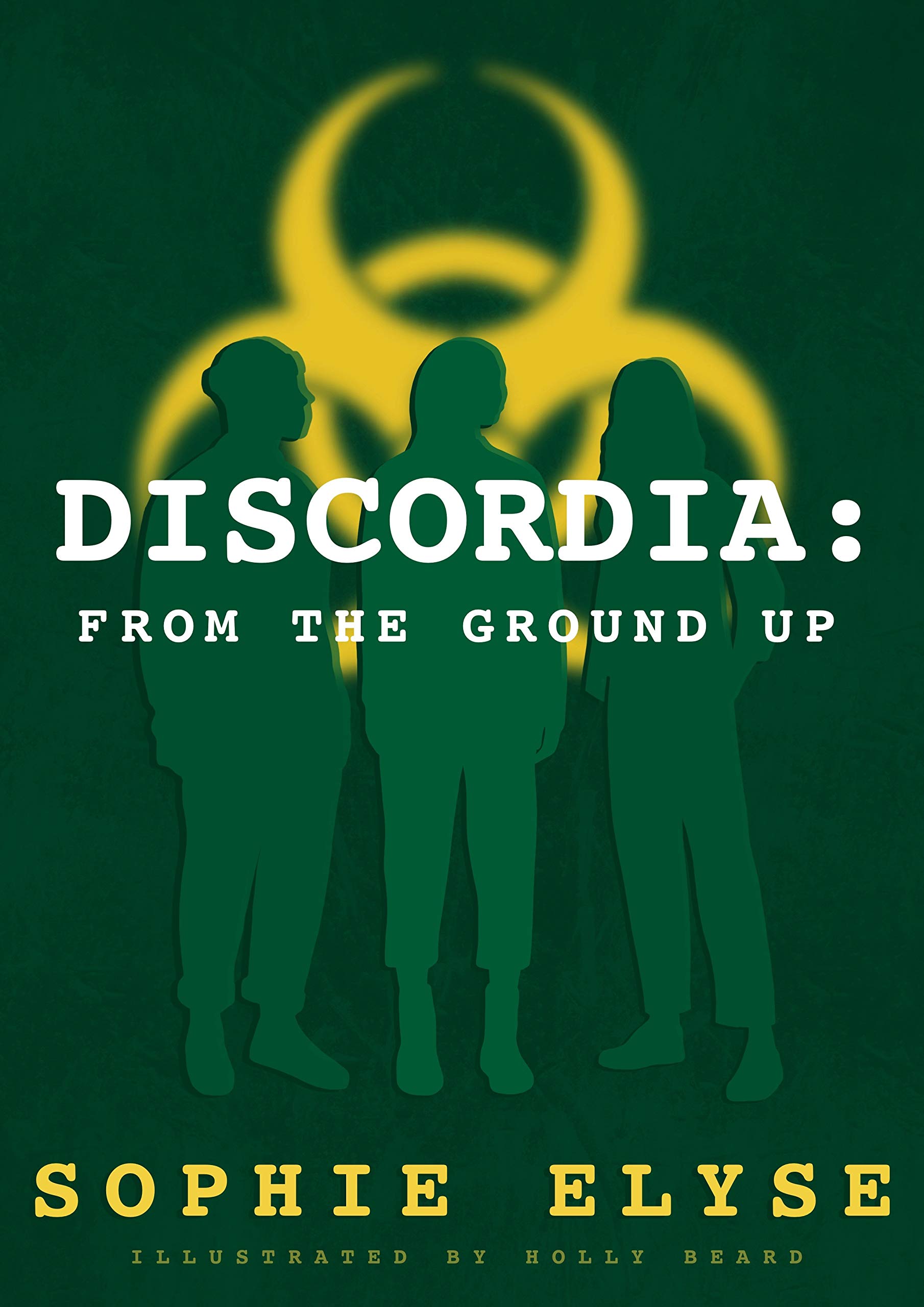 Discordia: From the Ground, Up by Sophie Elyse | Goodreads