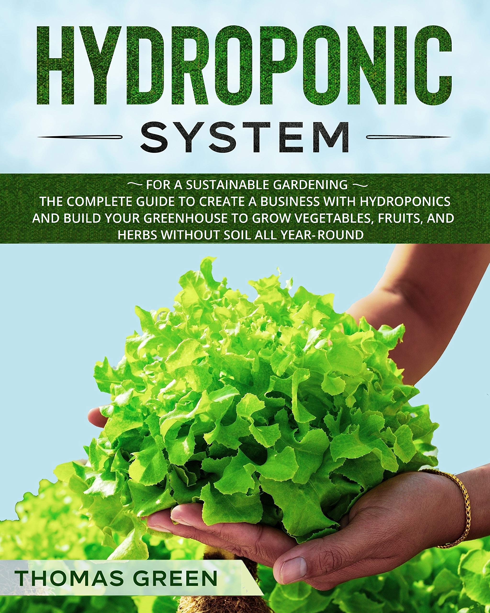 Hydroponic System: For a Sustainable Gardening. The Complete Guide to ...
