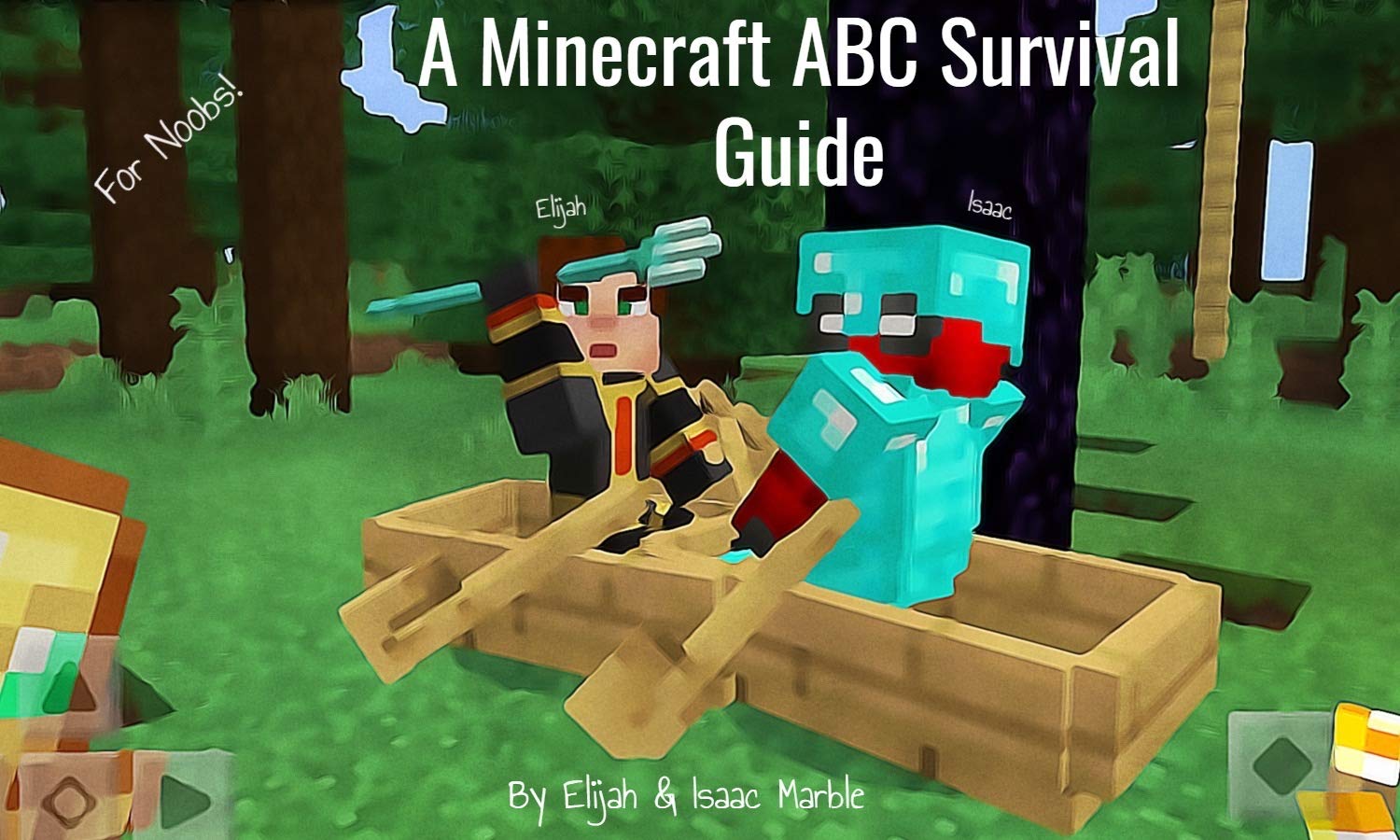 A Minecraft ABC Survival Guide: For noobs by Elijah Marble | Goodreads