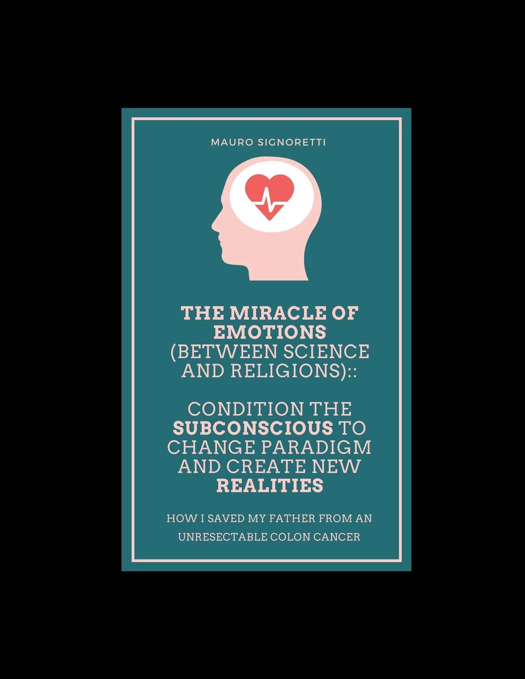 The Miracle of Emotions (Between Science and Religions): Condition the ...