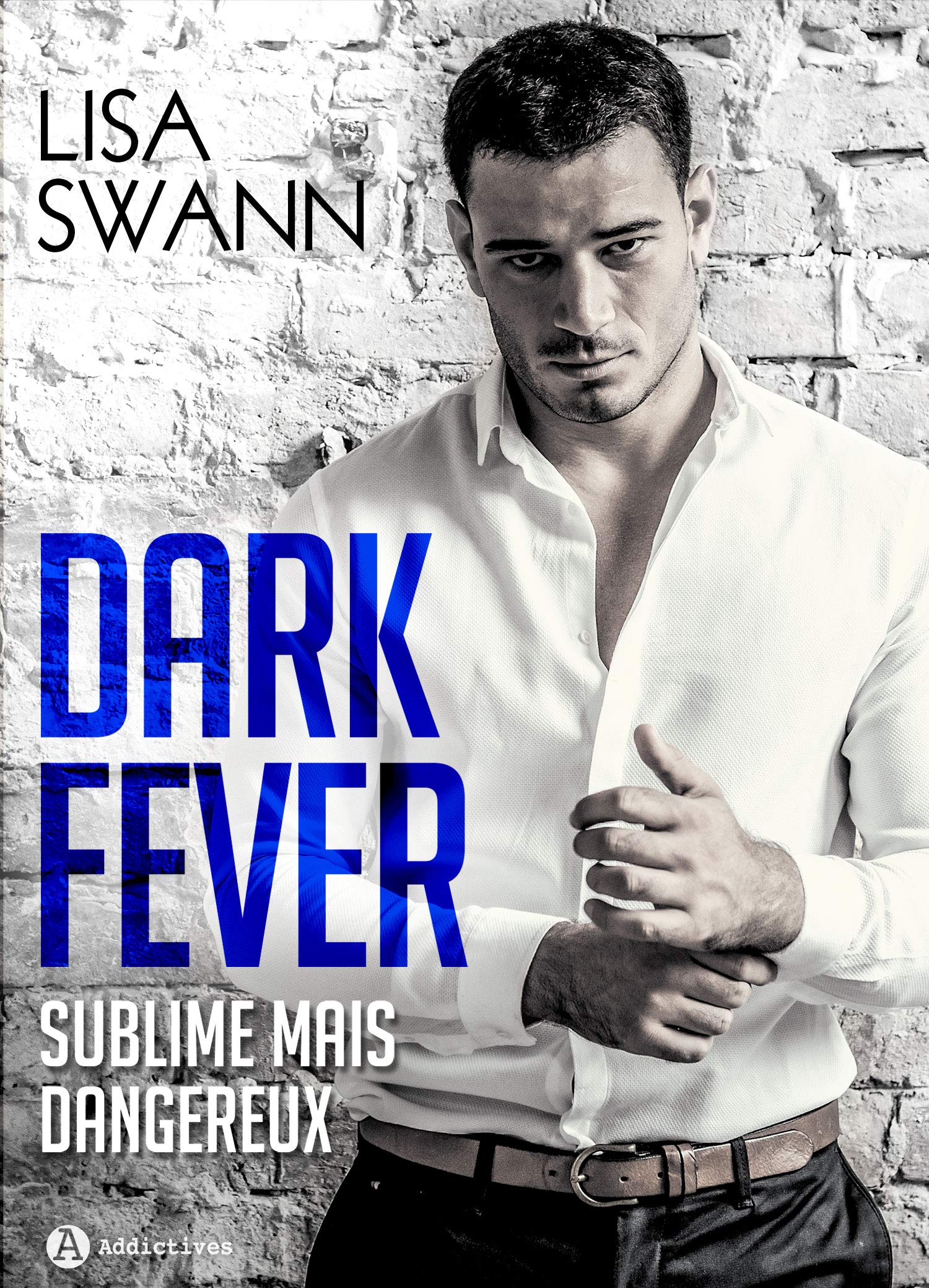 Dark Fever - Milliardaire, sublime… mais dangereux (l'intégrale) by ...