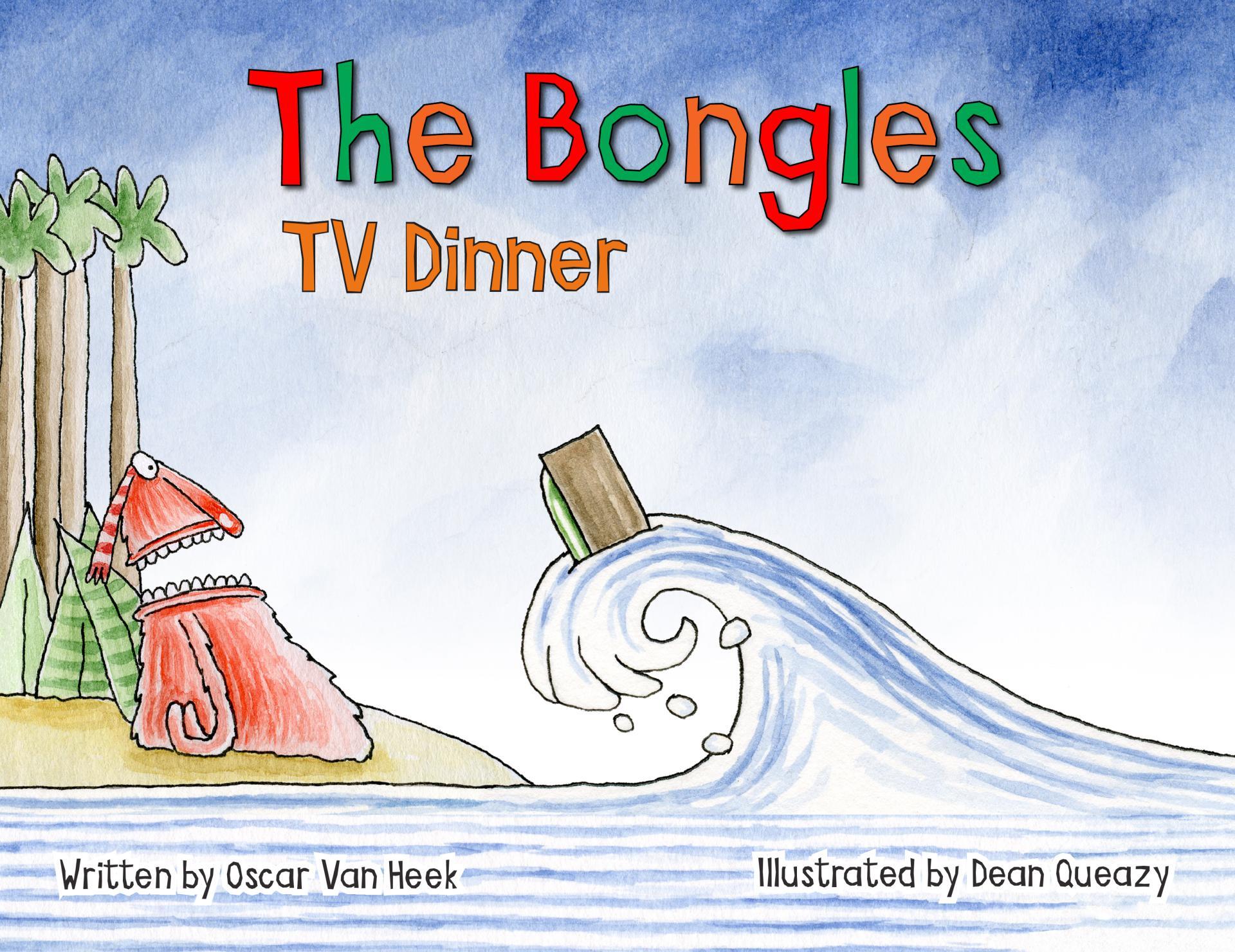 The Bongles - TV Dinner by Oscar Van Heek | Goodreads