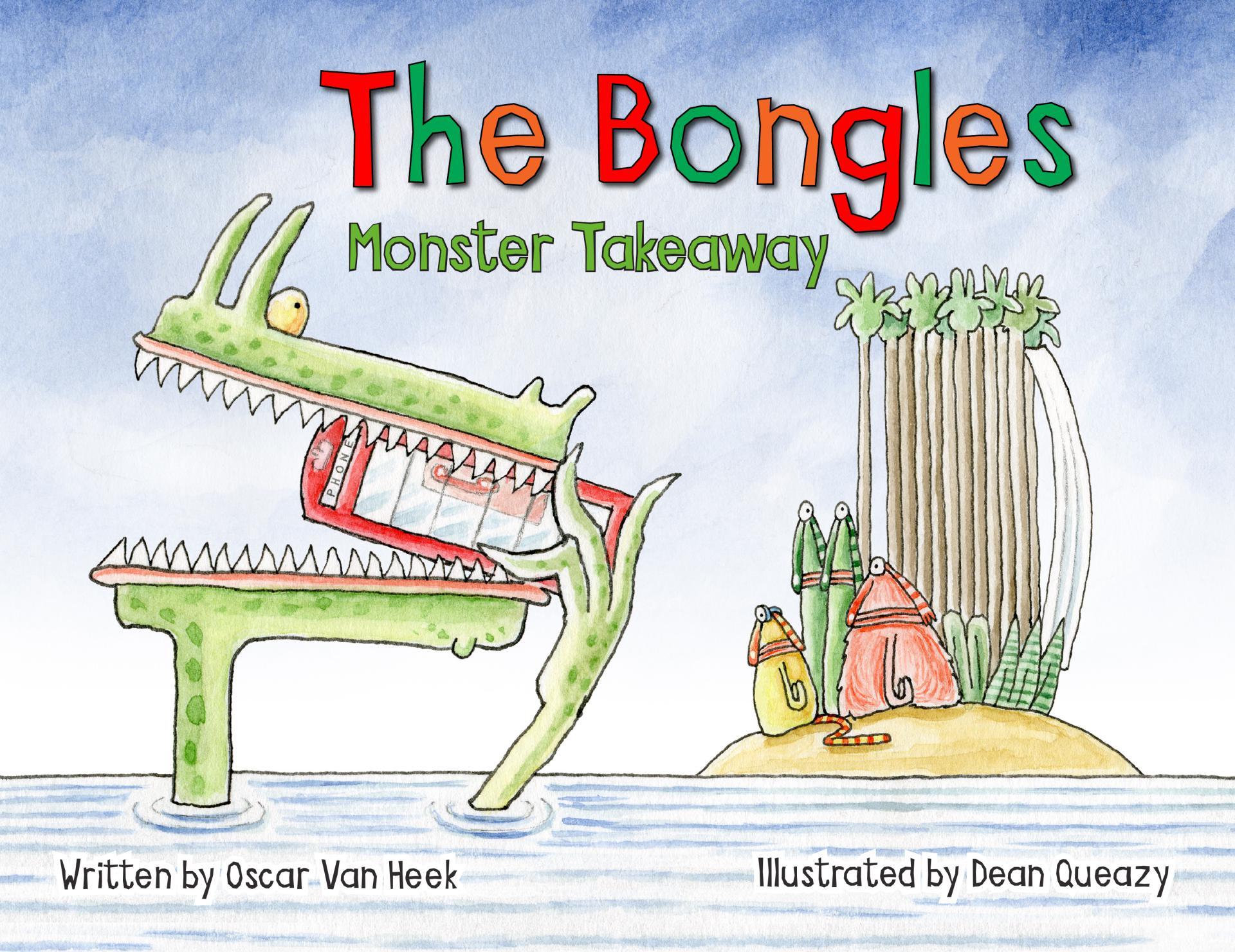 The Bongles - Monster Takeaway by Oscar Van Heek | Goodreads