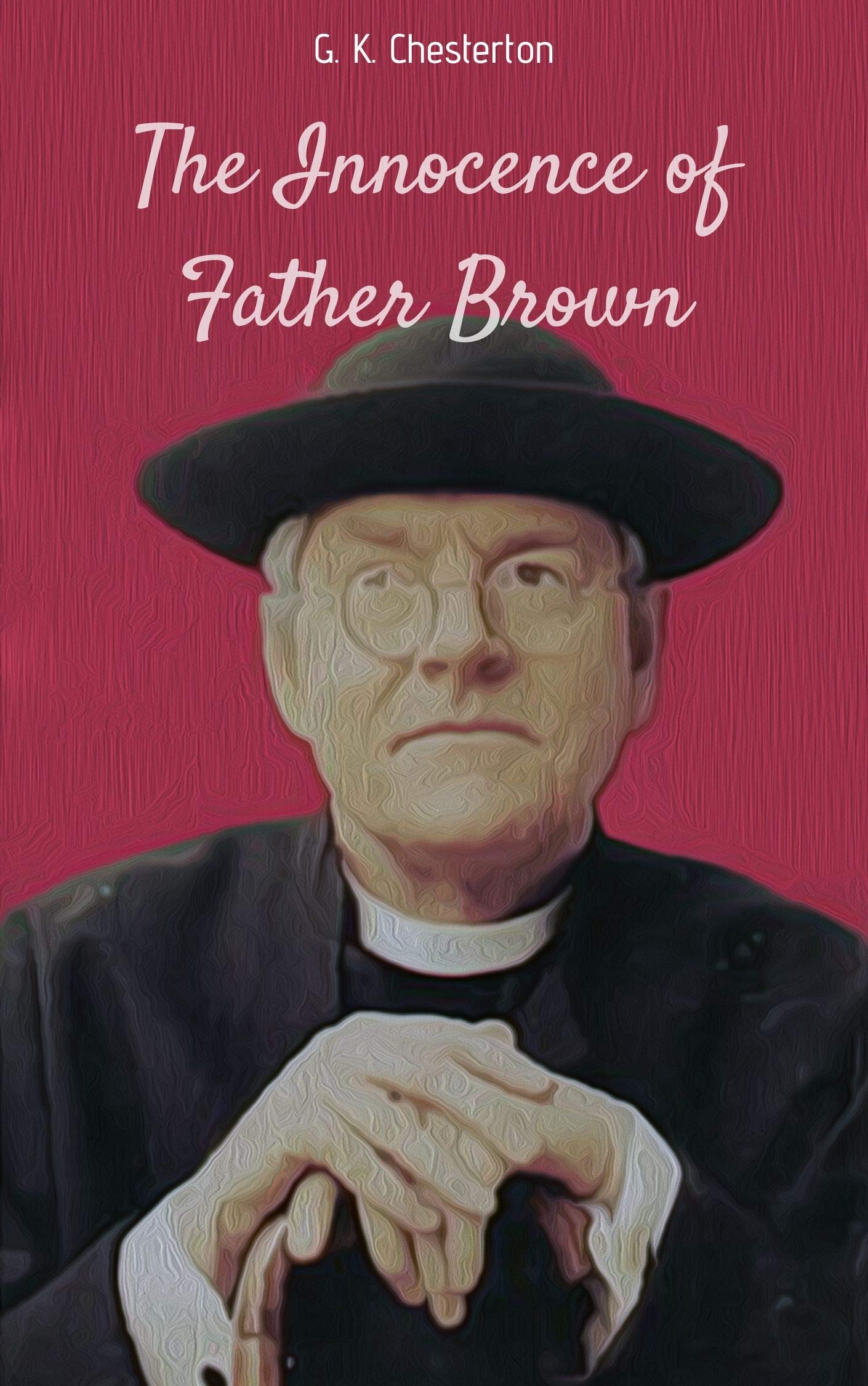 The Innocence of Father Brown by G.K. Chesterton | Goodreads