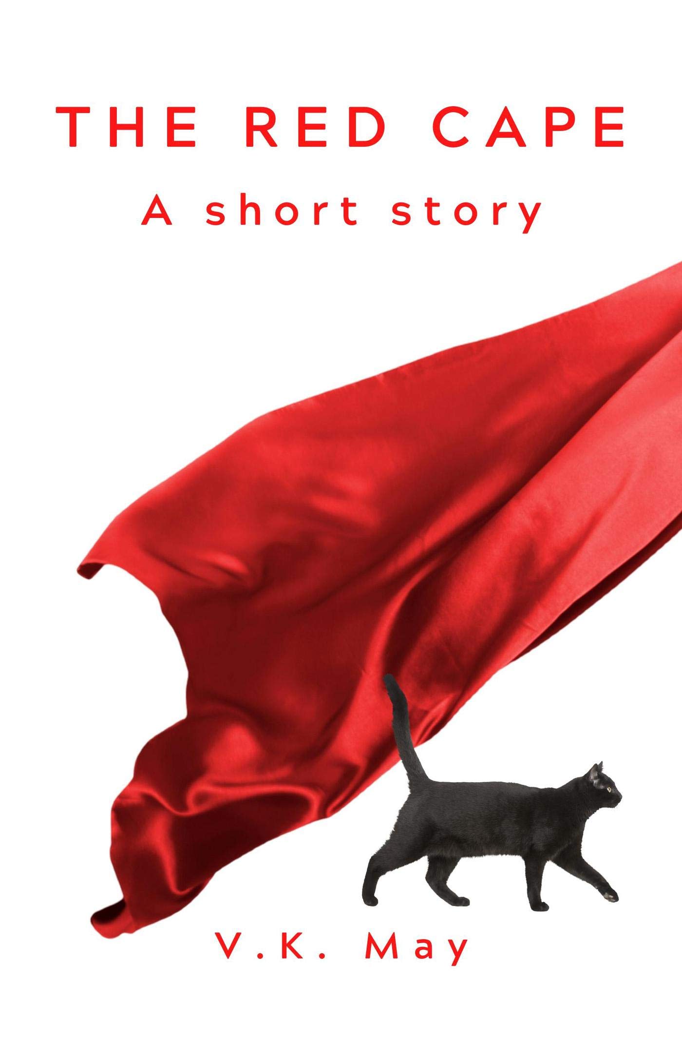 The Red Cape by V.K. May | Goodreads