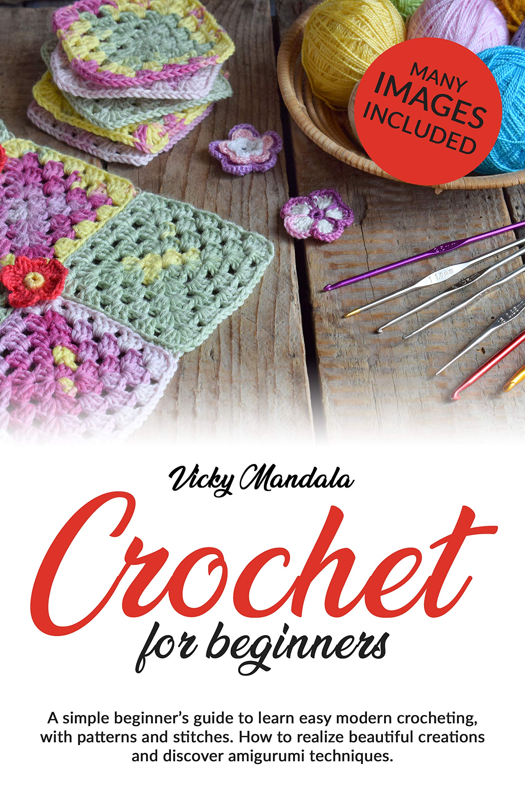 Crochet for beginners: A simple beginner’s guide to learn easy modern crocheting, with patterns ...