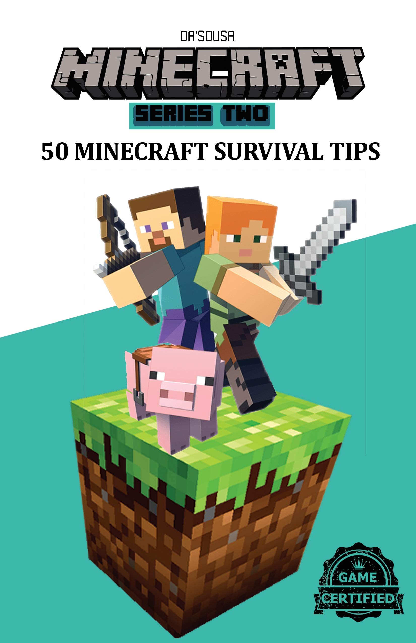 MINECRAFT: 50 MINECRAFT SURVIVAL TIPS by Manny Da'Sousa | Goodreads