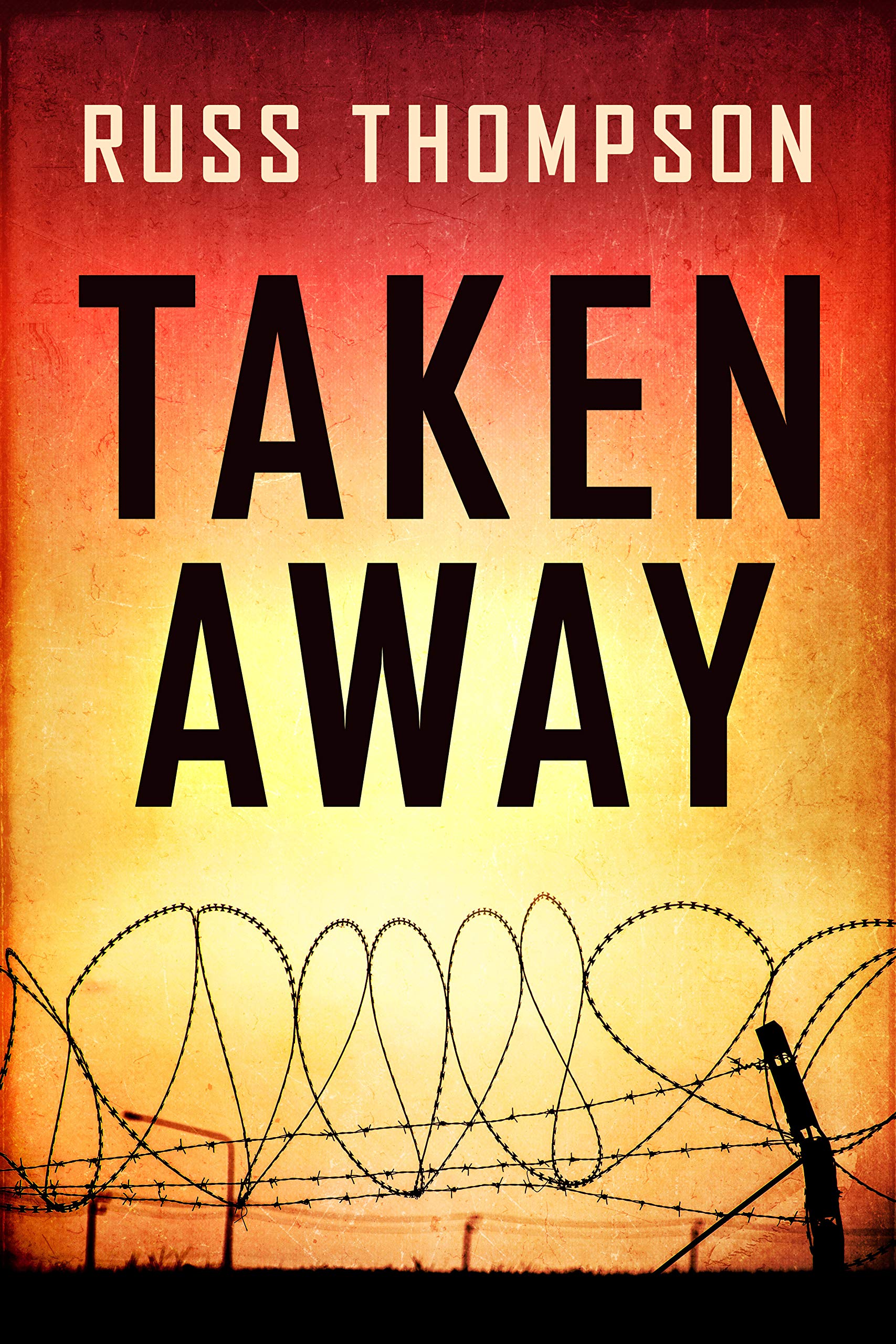Taken Away by Russ Thompson | Goodreads