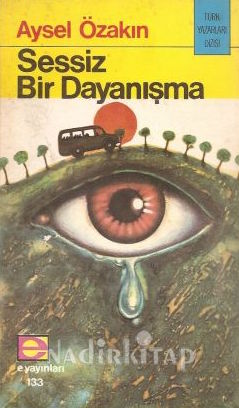 Sessiz Bir Dayanışma by Aysel Özakın Ingham | Goodreads