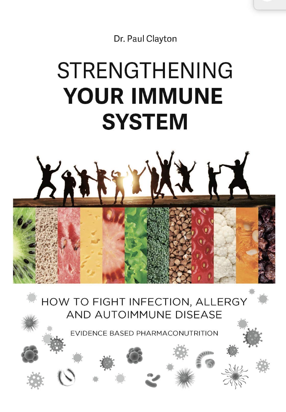 Strengthening your immune system. How to fight infection, allergy and autoimmune disease ...