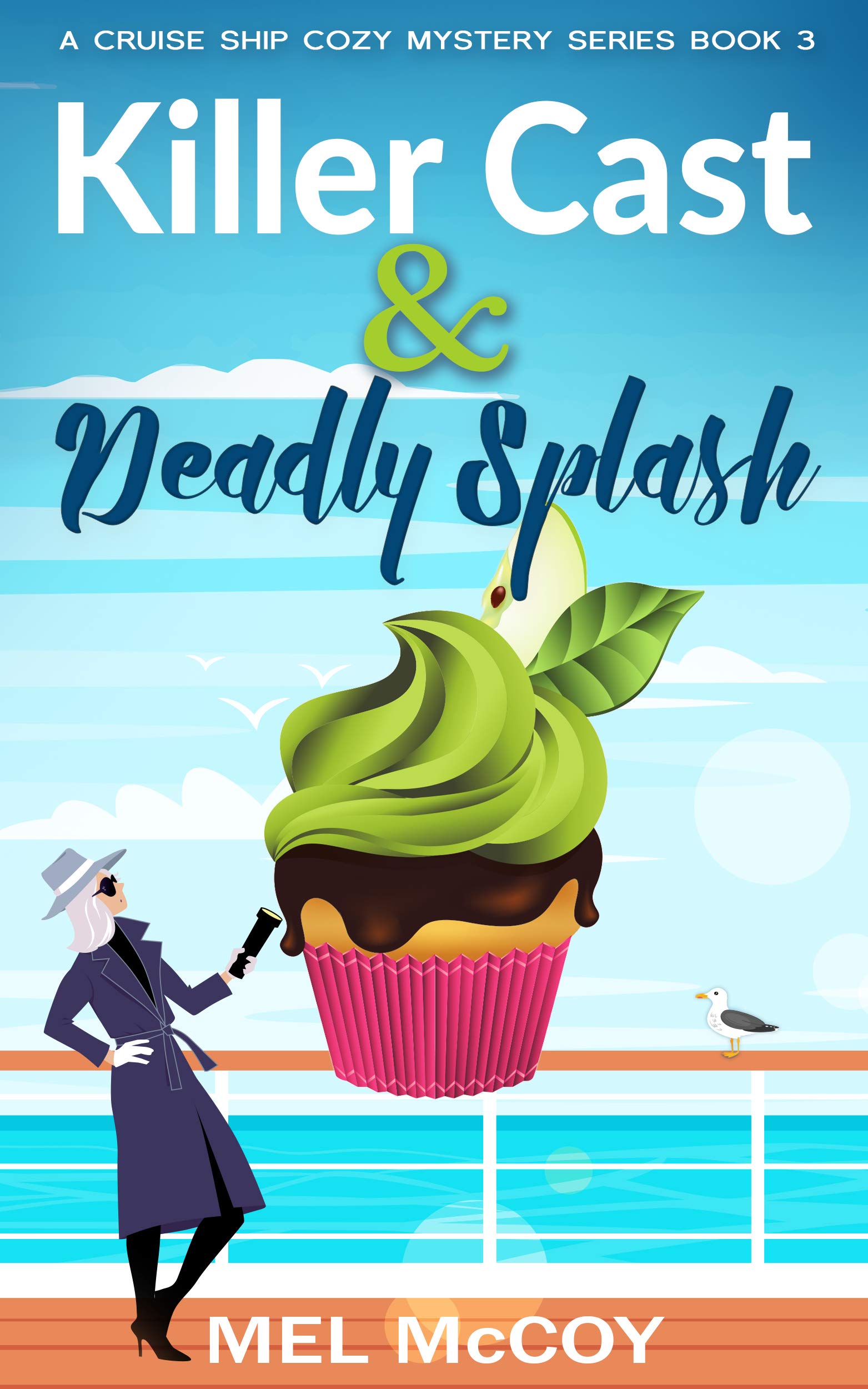 Killer Cast & Deadly Splash (Cruise Ship Mystery #3) by Mel McCoy ...