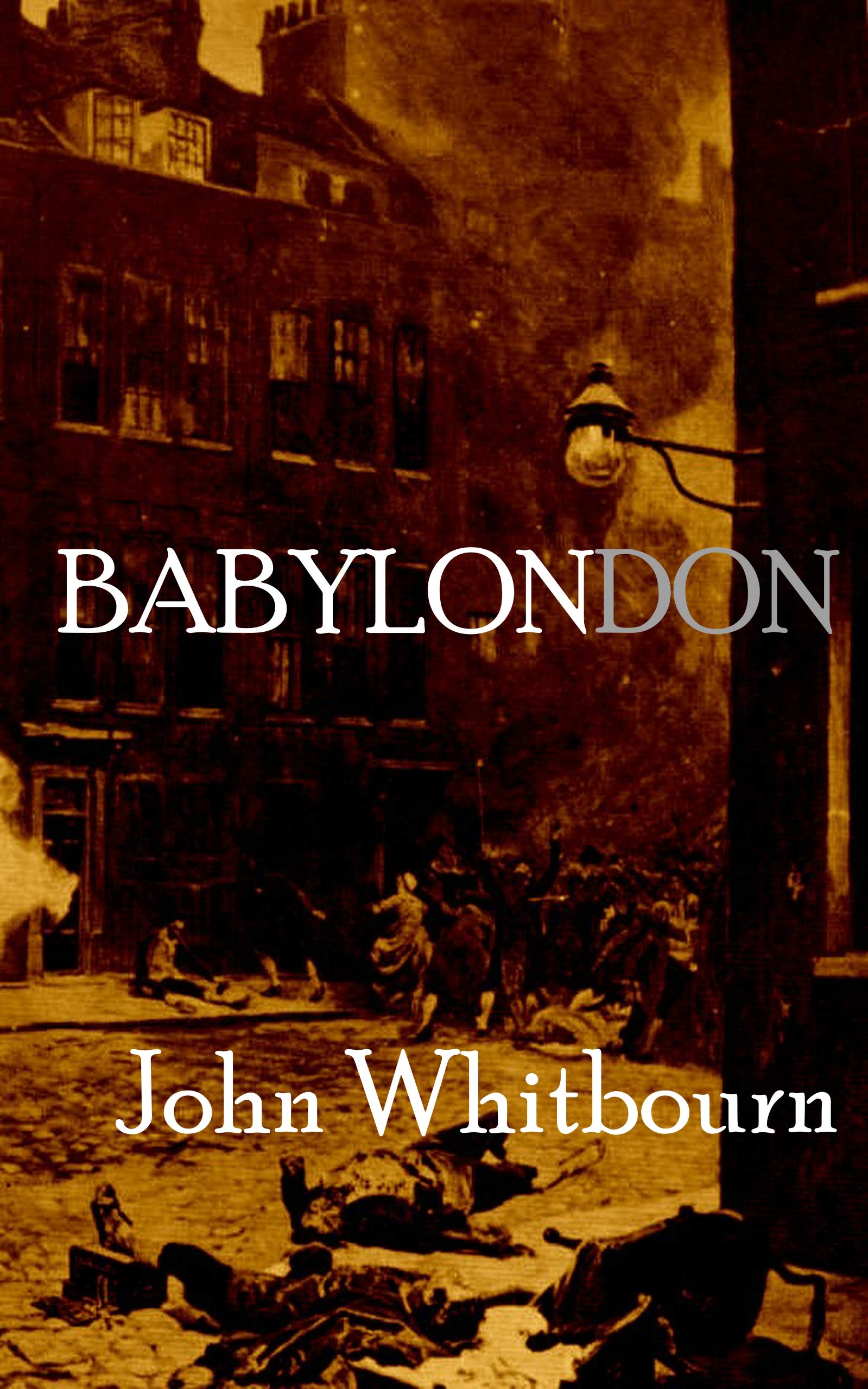BABYLONdon by John Whitbourn | Goodreads
