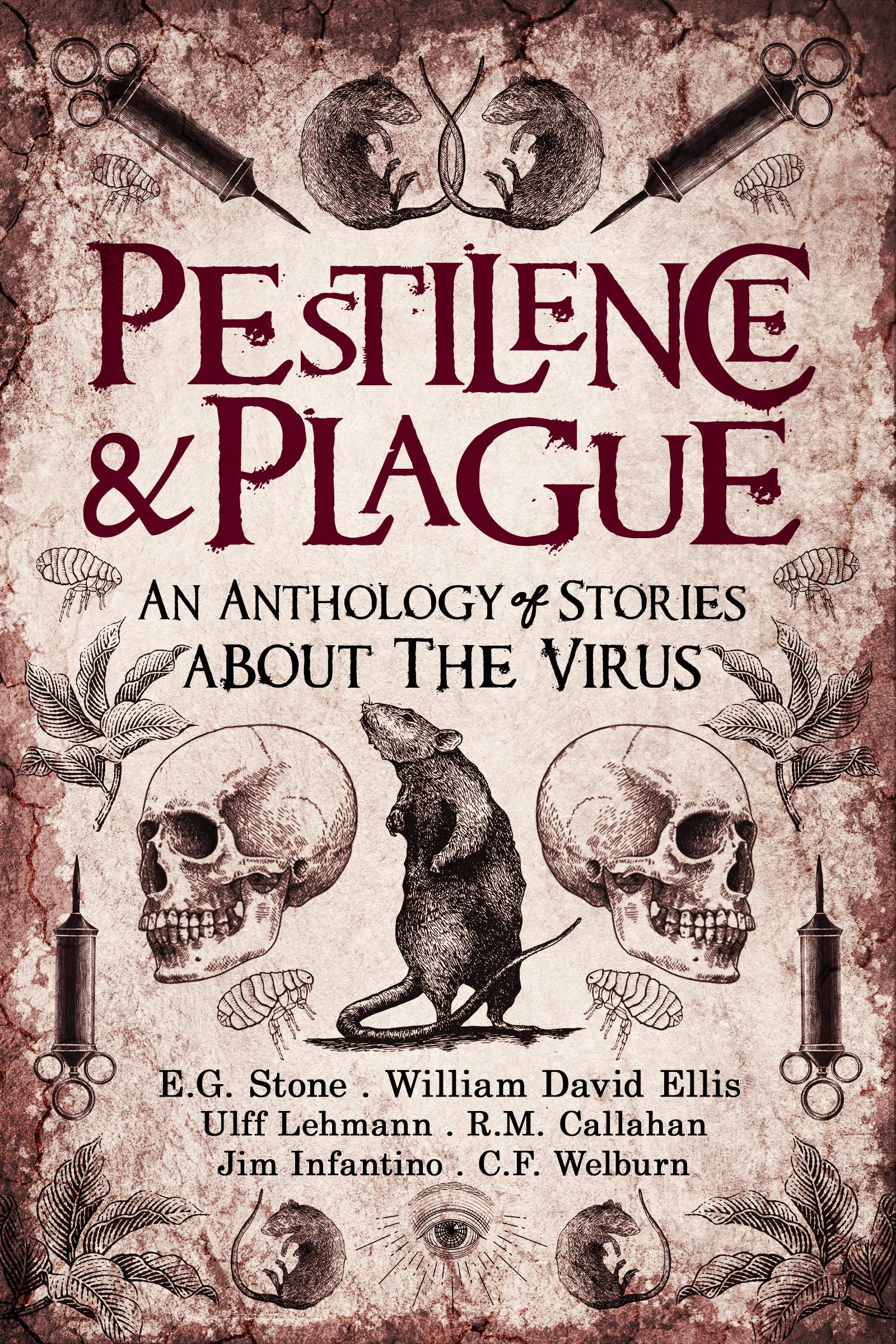 Pestilence and Plague: An Anthology of Stories About the Virus by E.G ...