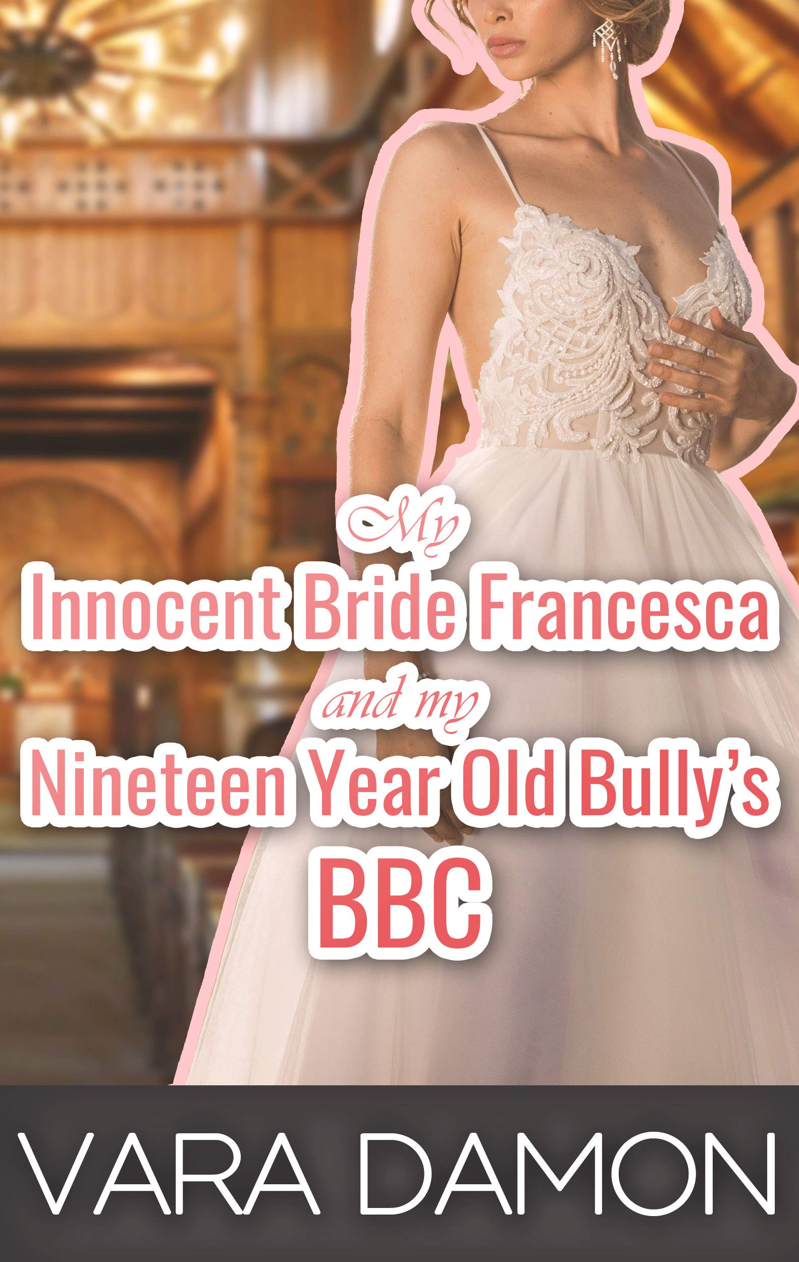 My Innocent Bride Francesca and my Nineteen Year Old Bully’s BBC by ...