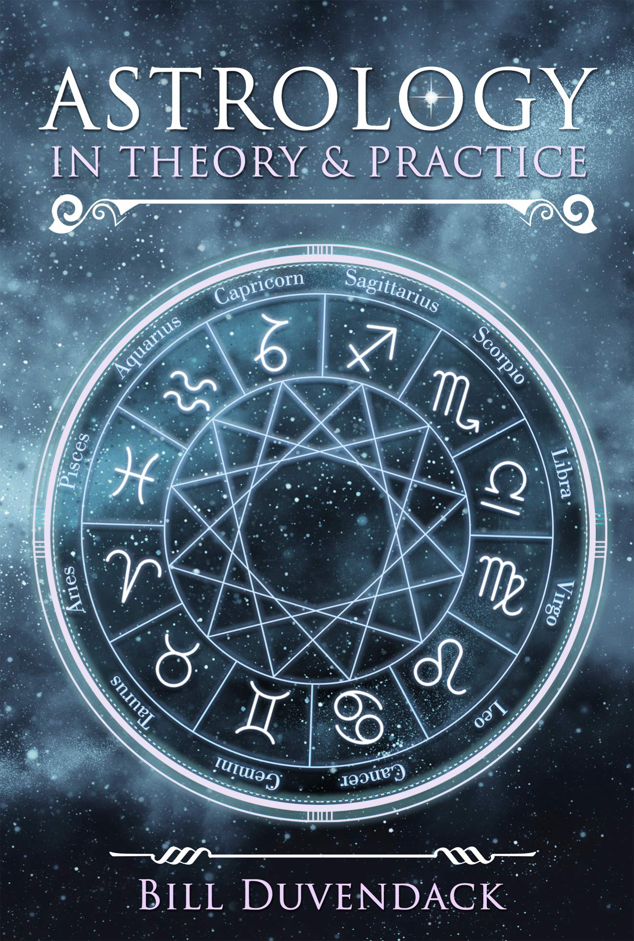 Astrology in Theory & Practice by Bill Duvendack | Goodreads