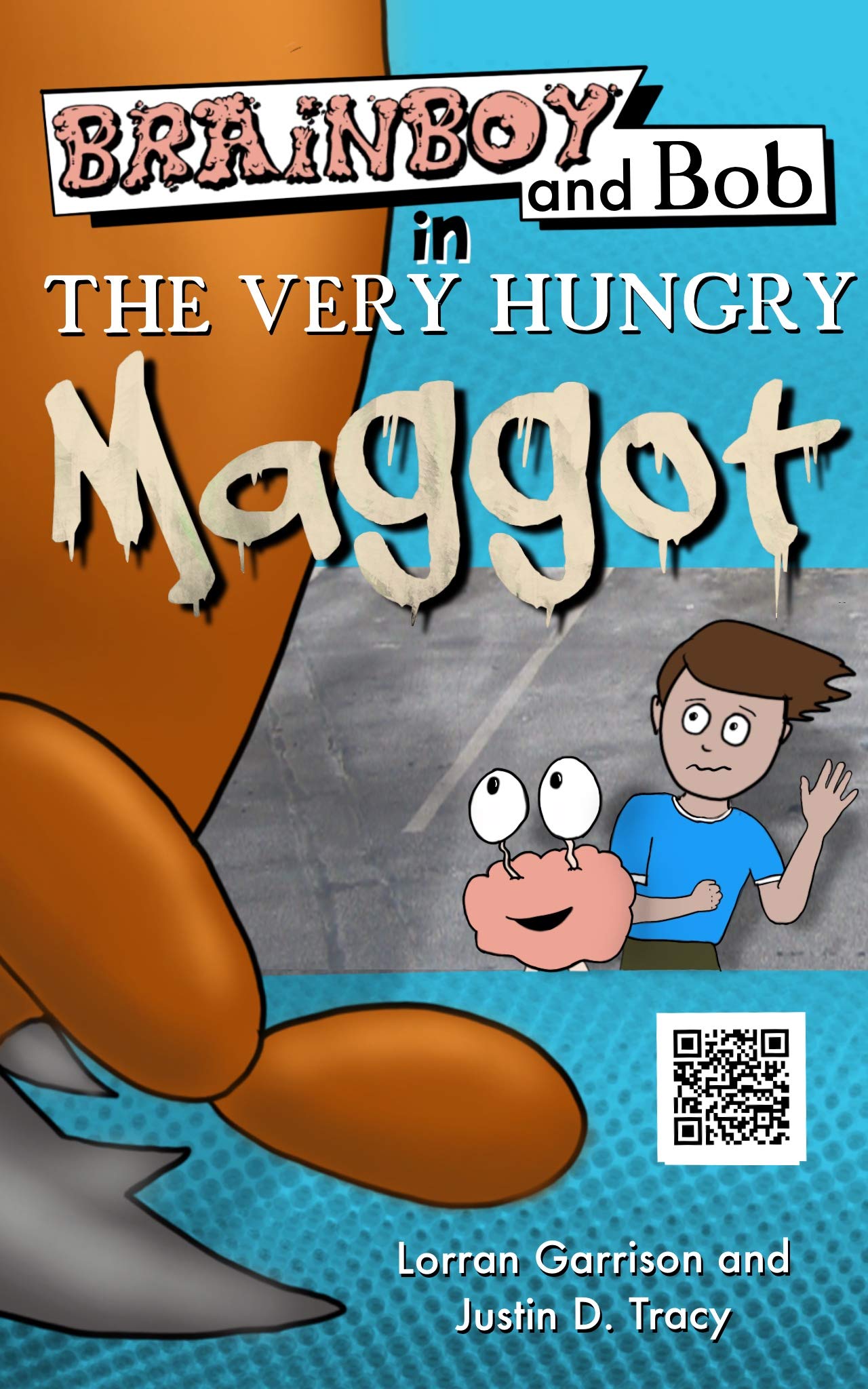 Brainboy and Bob in The Very Hungry Maggot by Justin Tracy | Goodreads