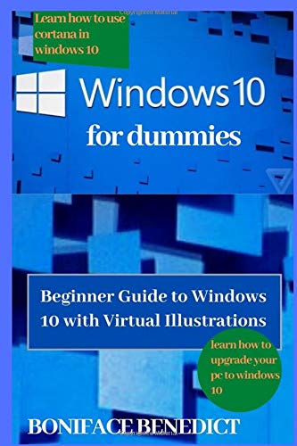 Windows 10 for Dummies: Beginners Guide to Windows 10 with Virtual ...