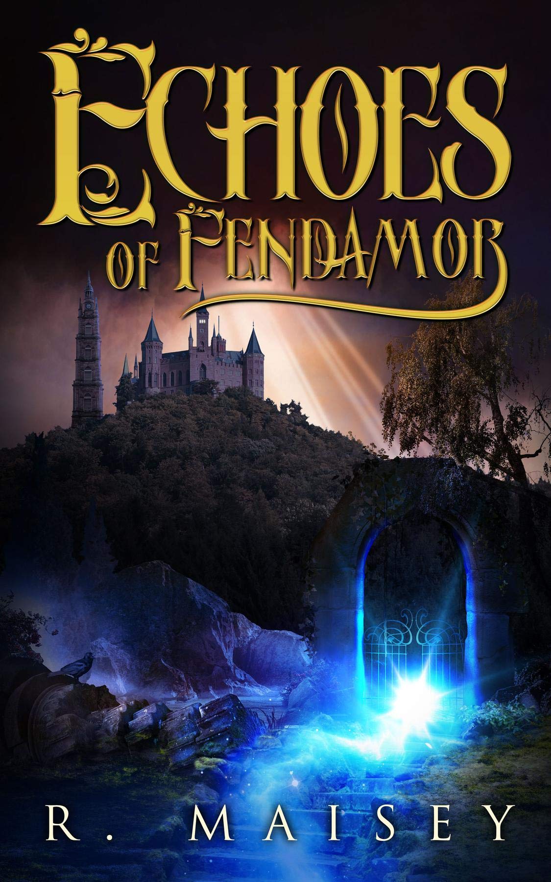 Echoes of Fendamor by Robert Maisey | Goodreads