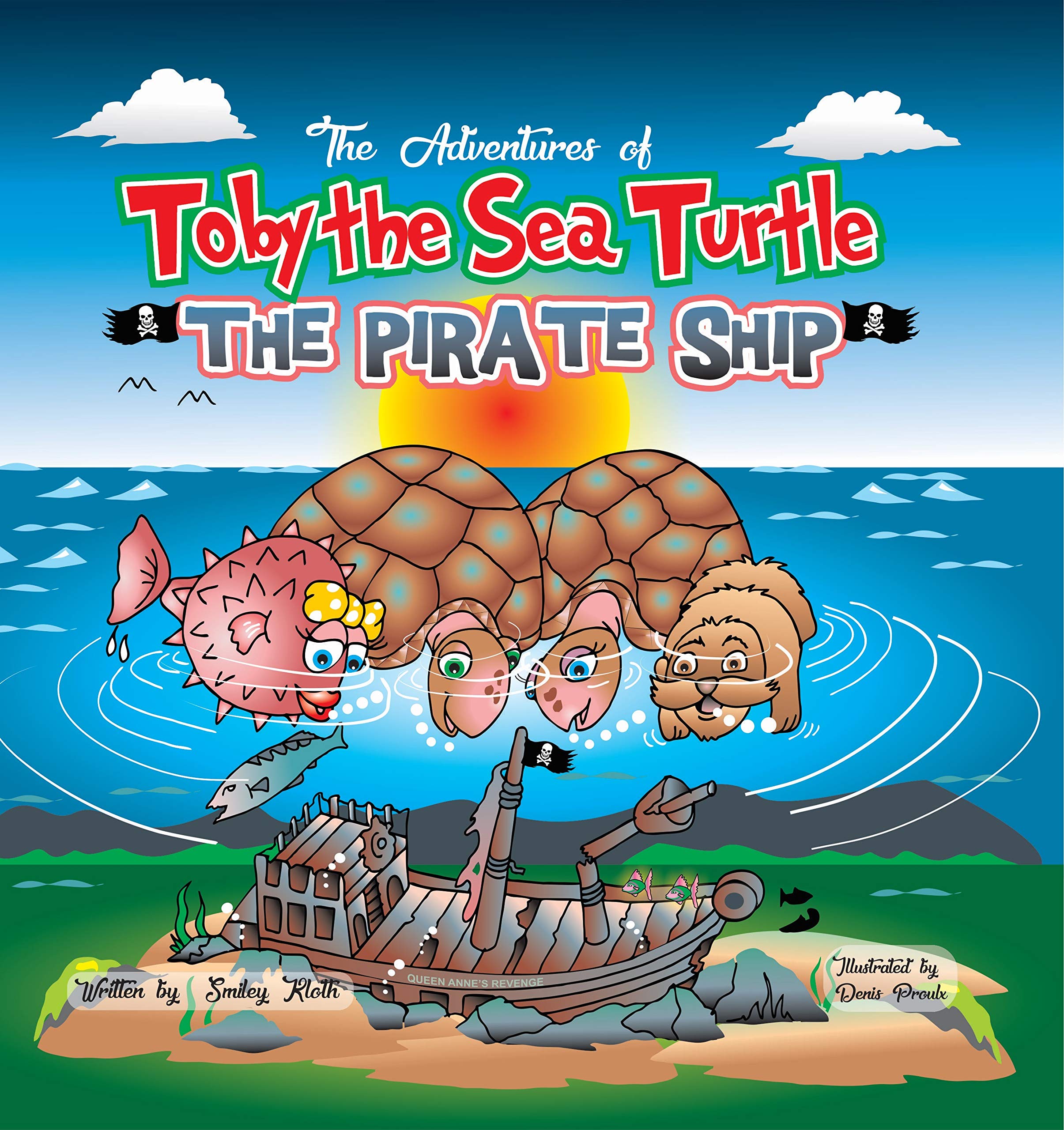 Toby the Sea Turtle: The Pirate Ship by Smiley Kloth | Goodreads