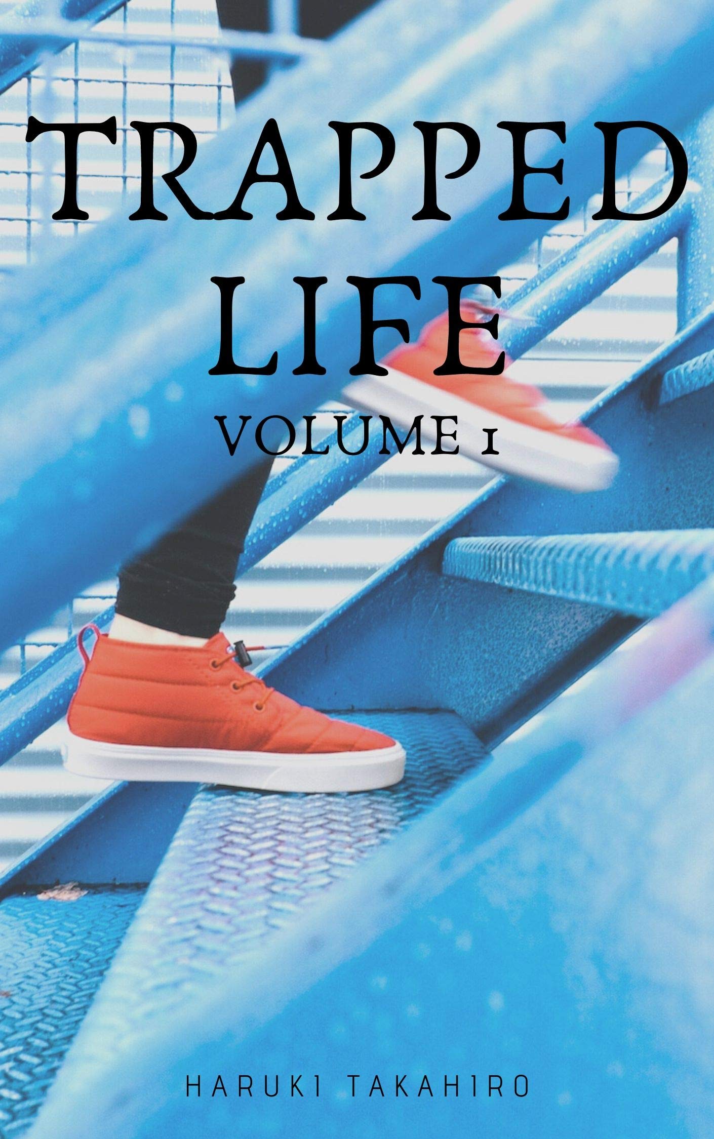 Trapped Life by Haruki Takahiro | Goodreads