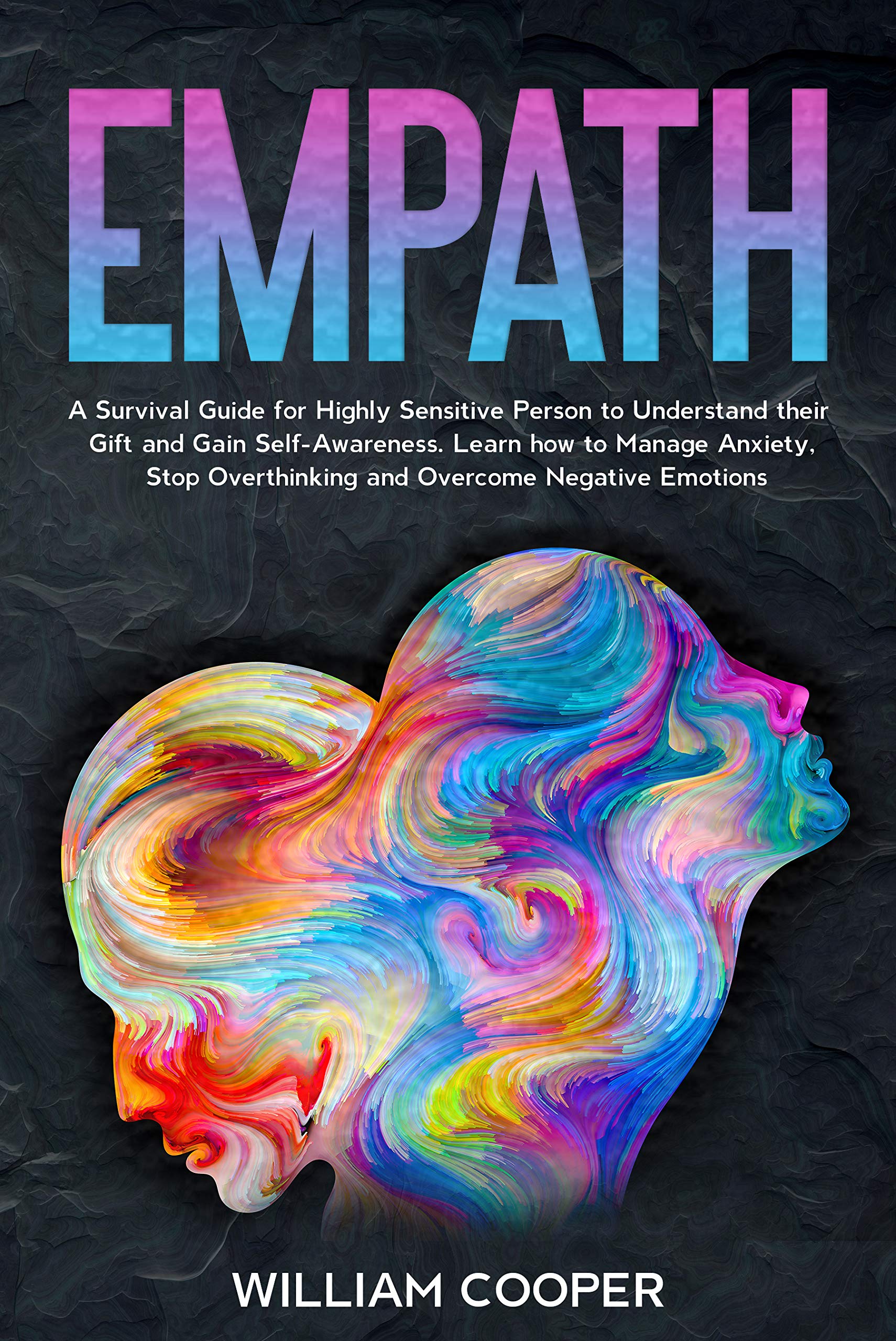 Empath: A Survival Guide to Understand Empathy and Gain Self-Confidence ...