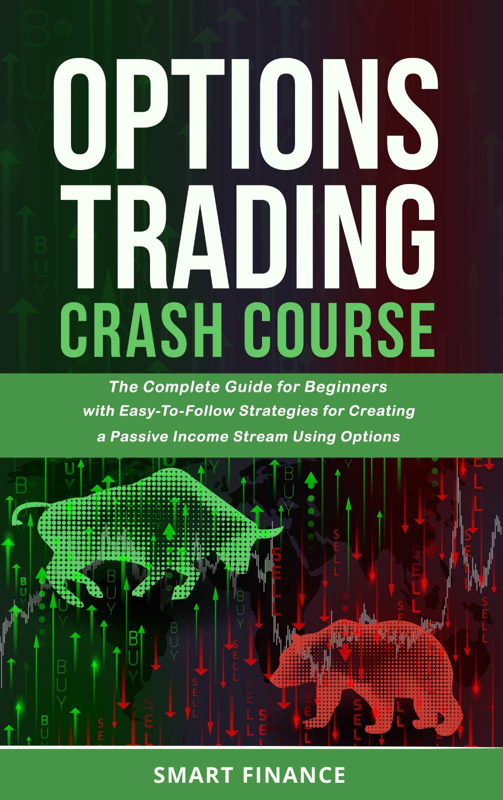 Options Trading Crash Course: The Complete Guide for Beginners with ...
