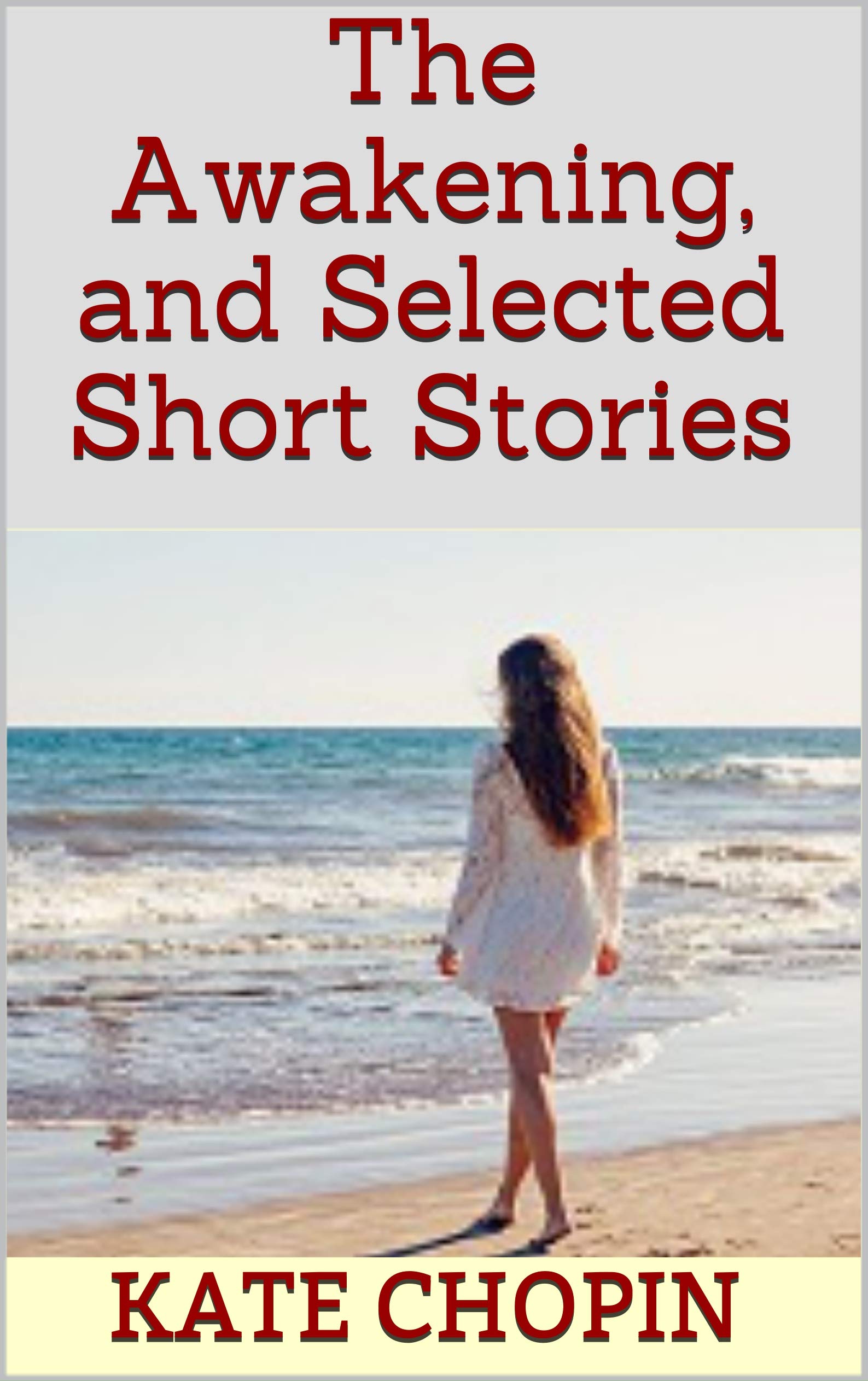 The Awakening, and Selected Short Stories by Kate Chopin | Goodreads