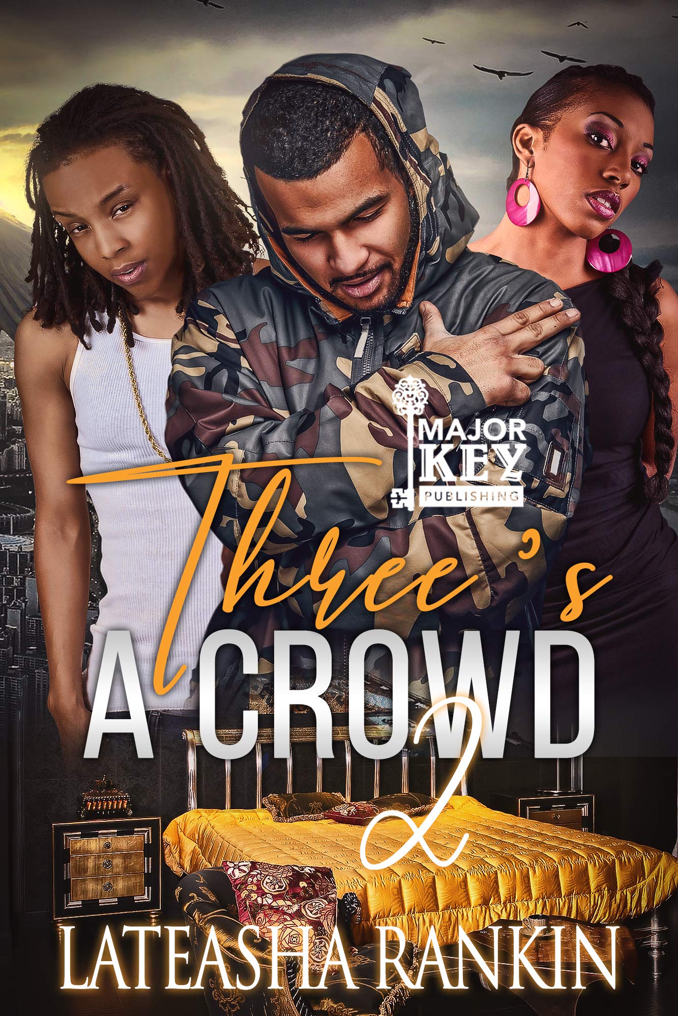 Three's A Crowd 2 by Lateasha Rankin | Goodreads