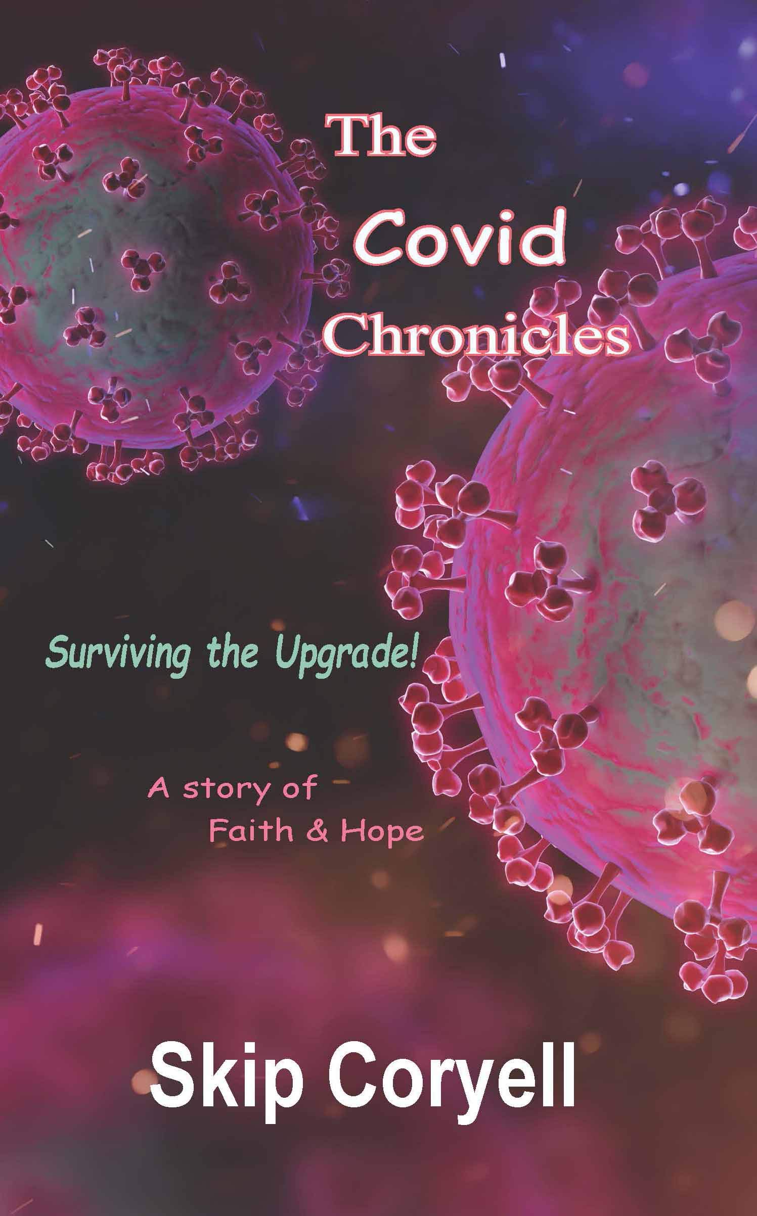 The Covid Chronicles: Surviving the Upgrade by Skip Coryell | Goodreads