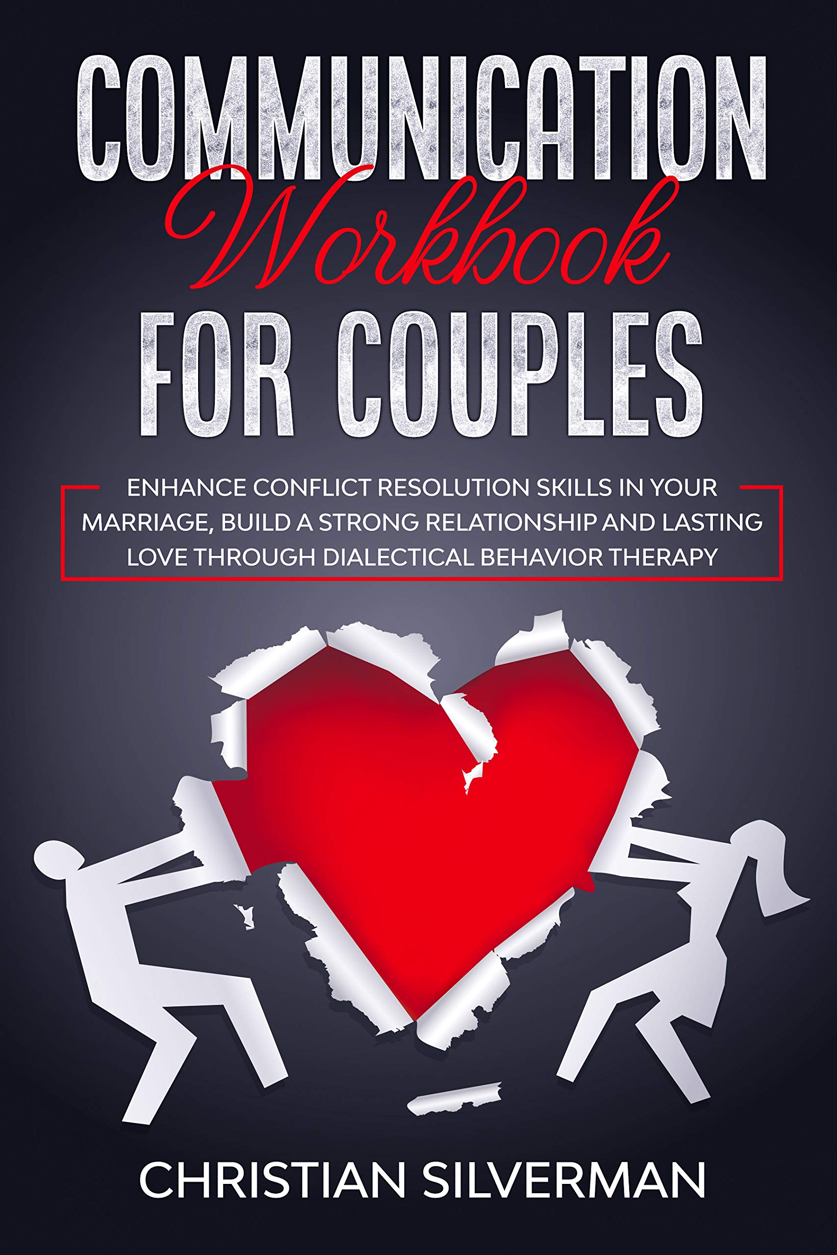 Communication Workbook for Couples: Effective Communication Exercises ...