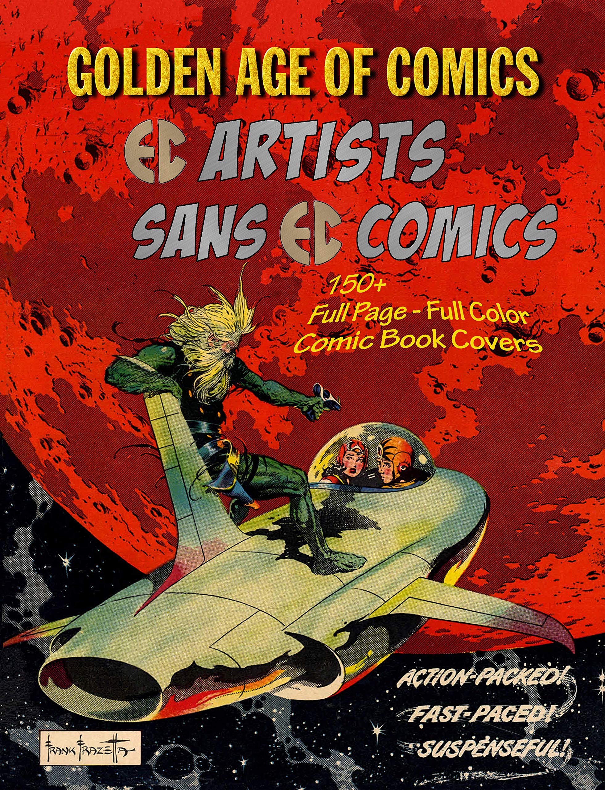 The Golden Age Of Comics • EC Artists Sans EC Comics by Dennis ...
