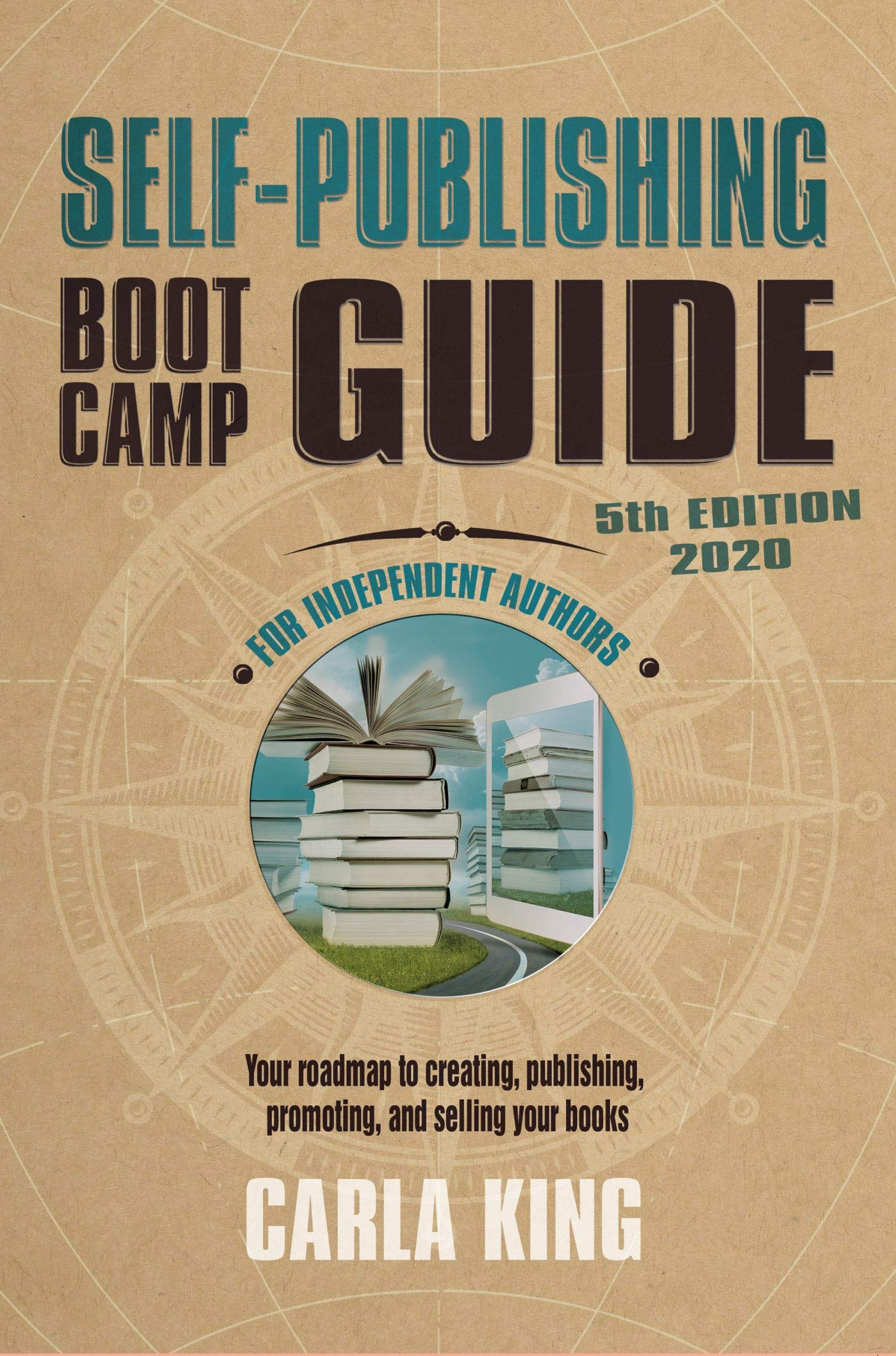 Self-Publishing Boot Camp Guide for Independent Authors, 5th Edition ...