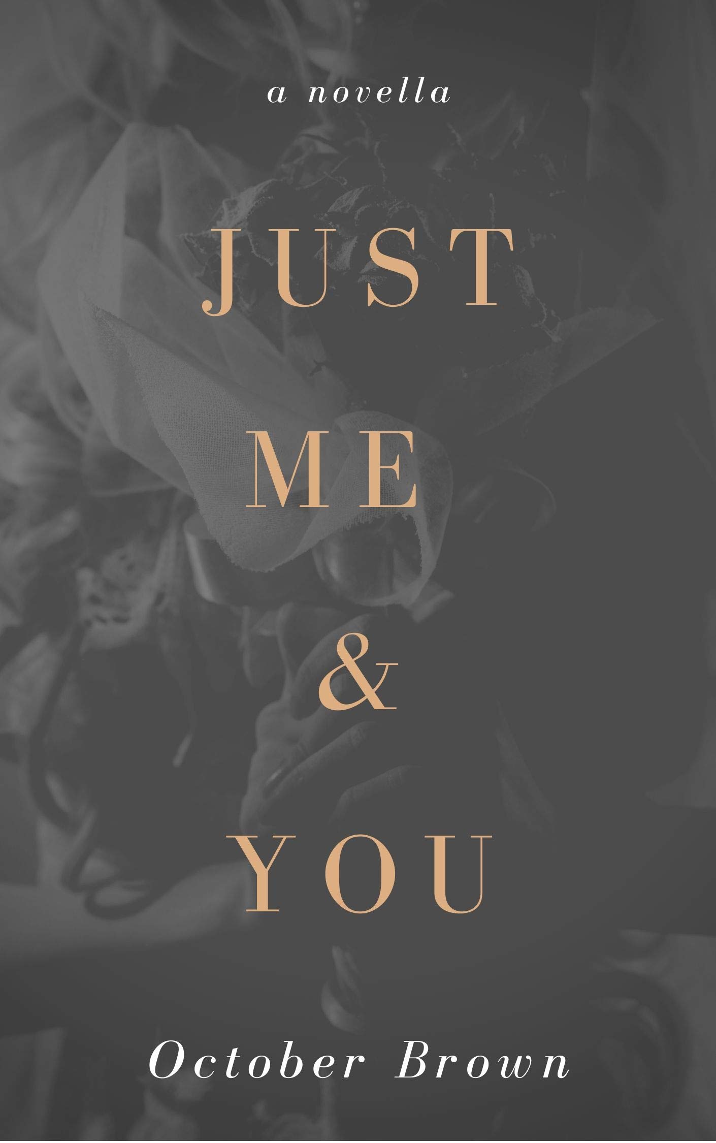 Just Me & You: a novella by October Brown | Goodreads