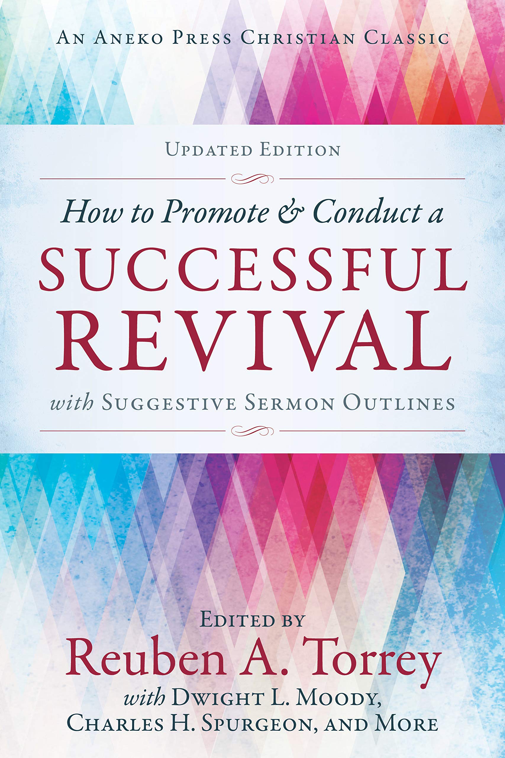 How to Promote & Conduct a Successful Revival: With Suggestive Sermon ...