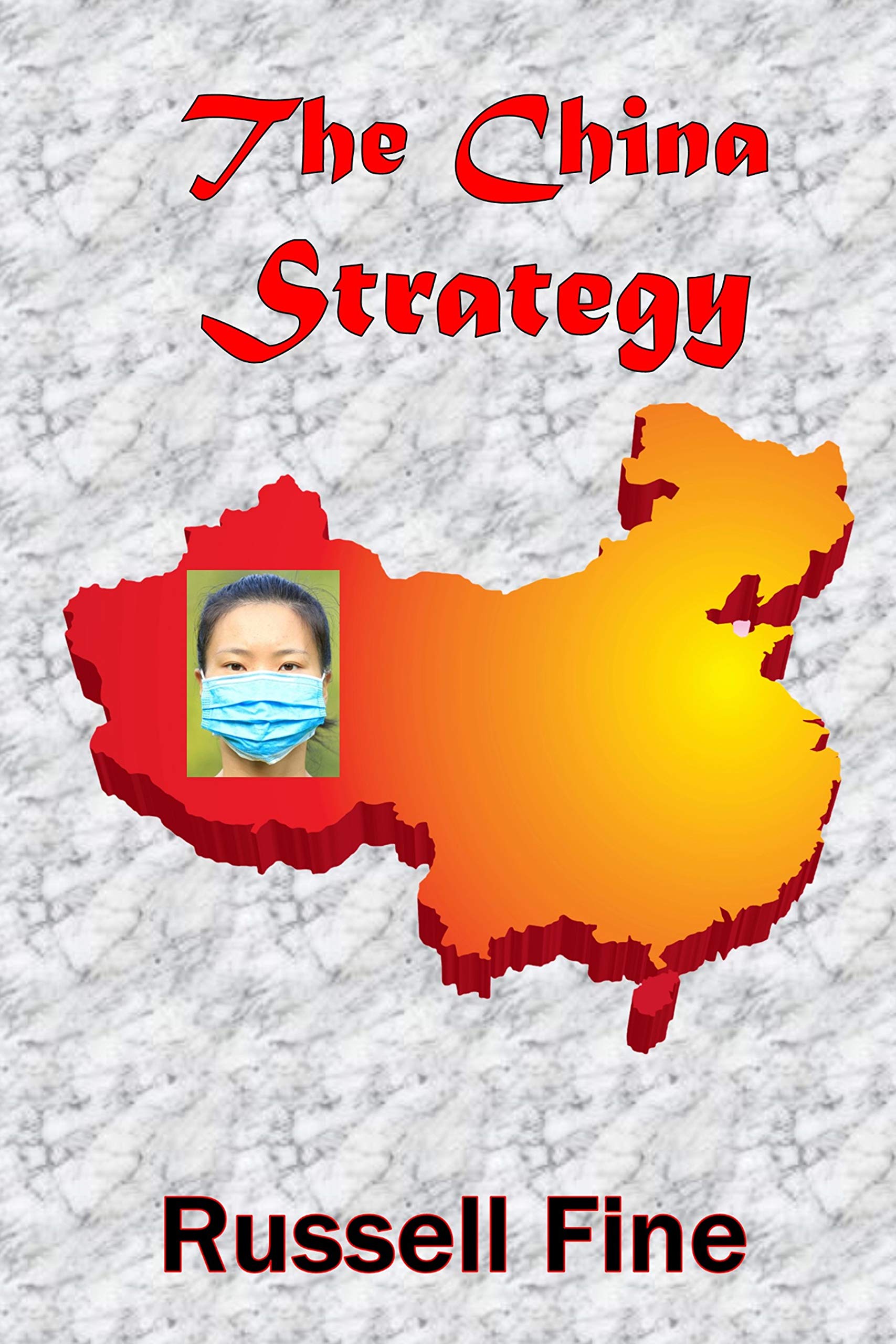 The China Strategy by Russell Fine | Goodreads