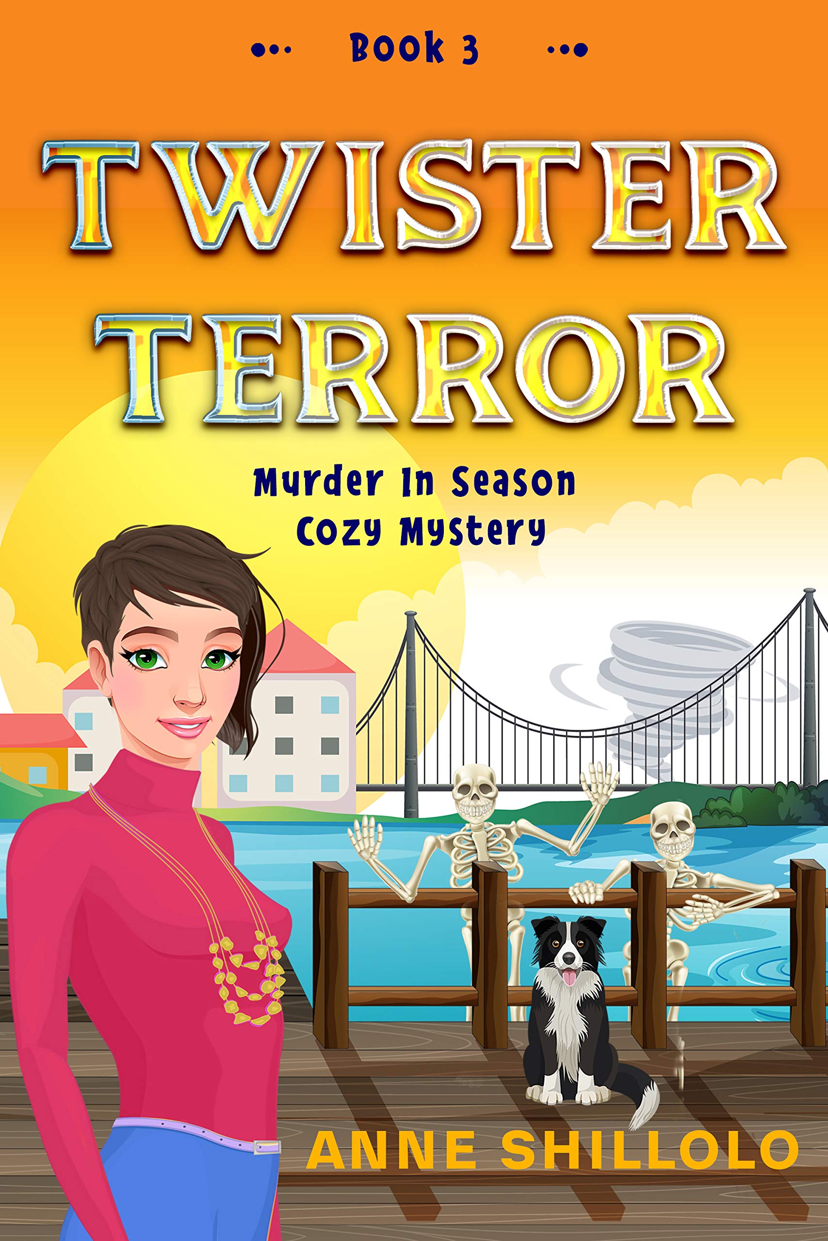 Twister Terror: Murder In Season - Book 3 by Anne Shillolo | Goodreads