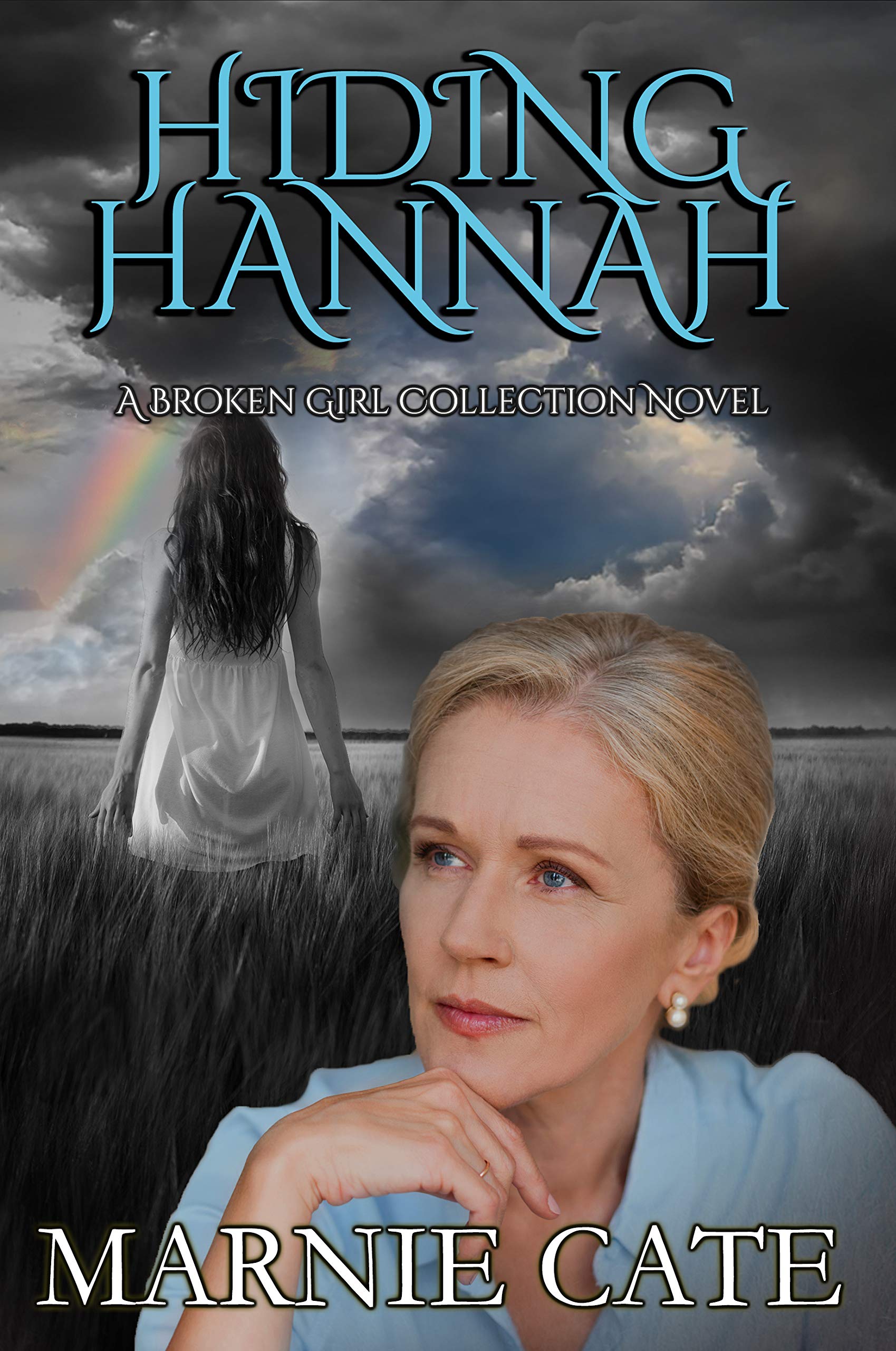 Hiding Hannah (A Broken Girl Collection Book 3) by Marnie Cate | Goodreads