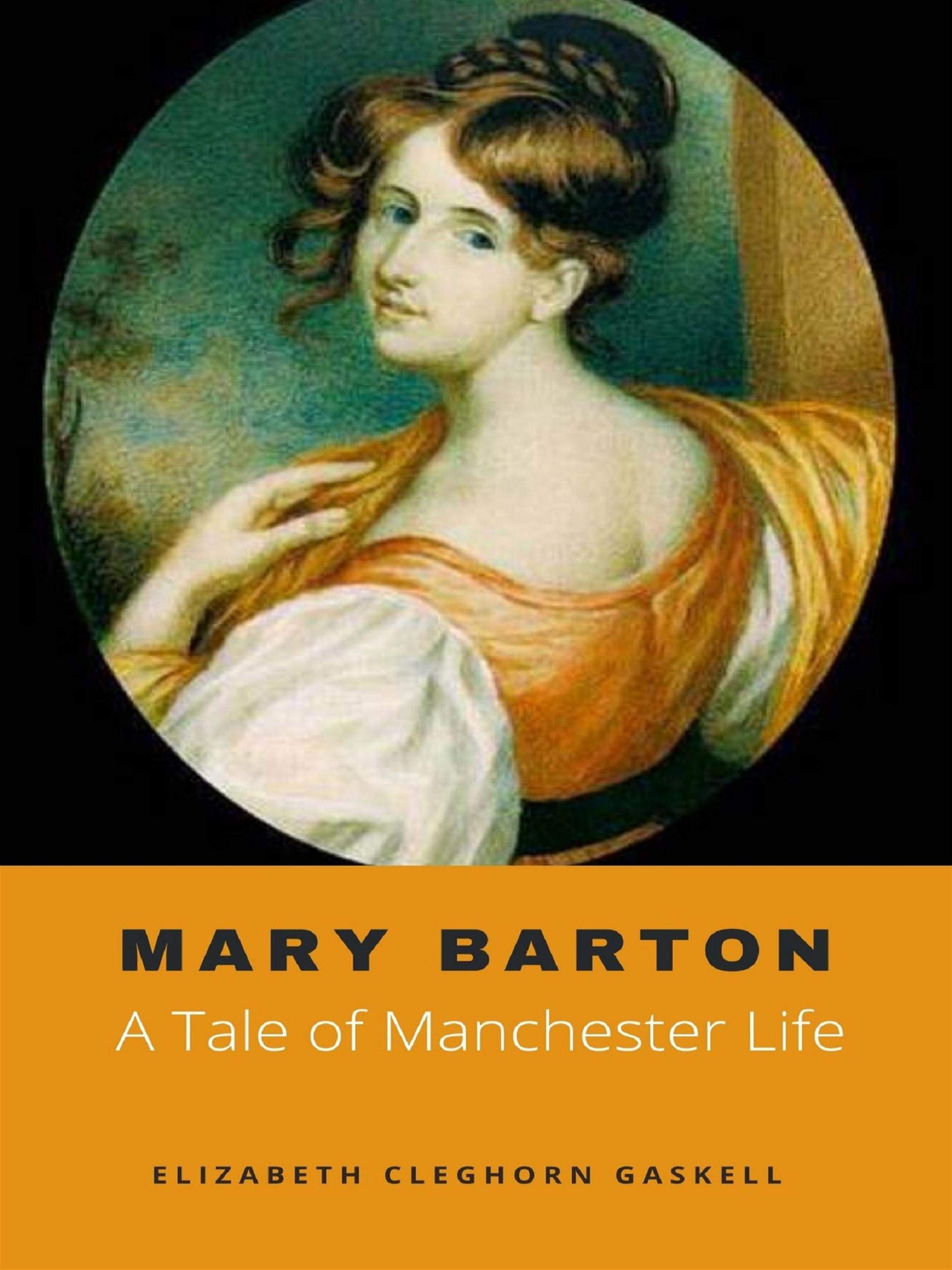 Mary Barton, A Tale of Manchester Life by Elizabeth Gaskell | Goodreads