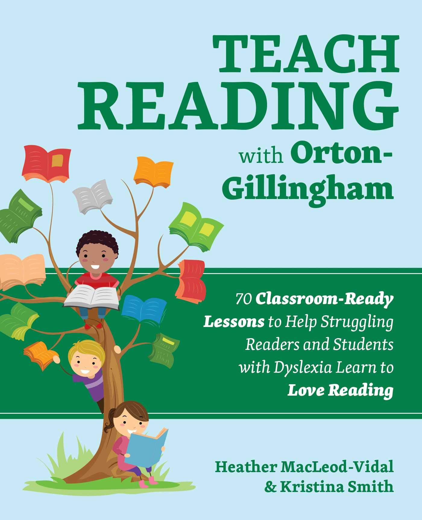 Teach Reading with Orton-Gillingham: 72 Classroom-Ready Lessons to Help ...