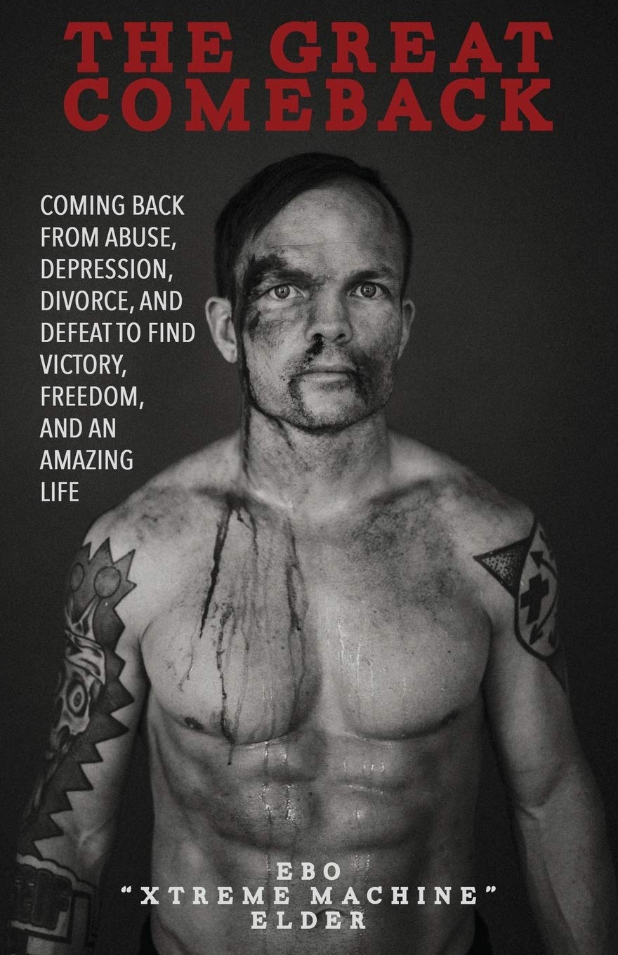 The Great Comeback: Coming Back from Abuse, Depression, Divorce, and Defeat to Find Victory ...