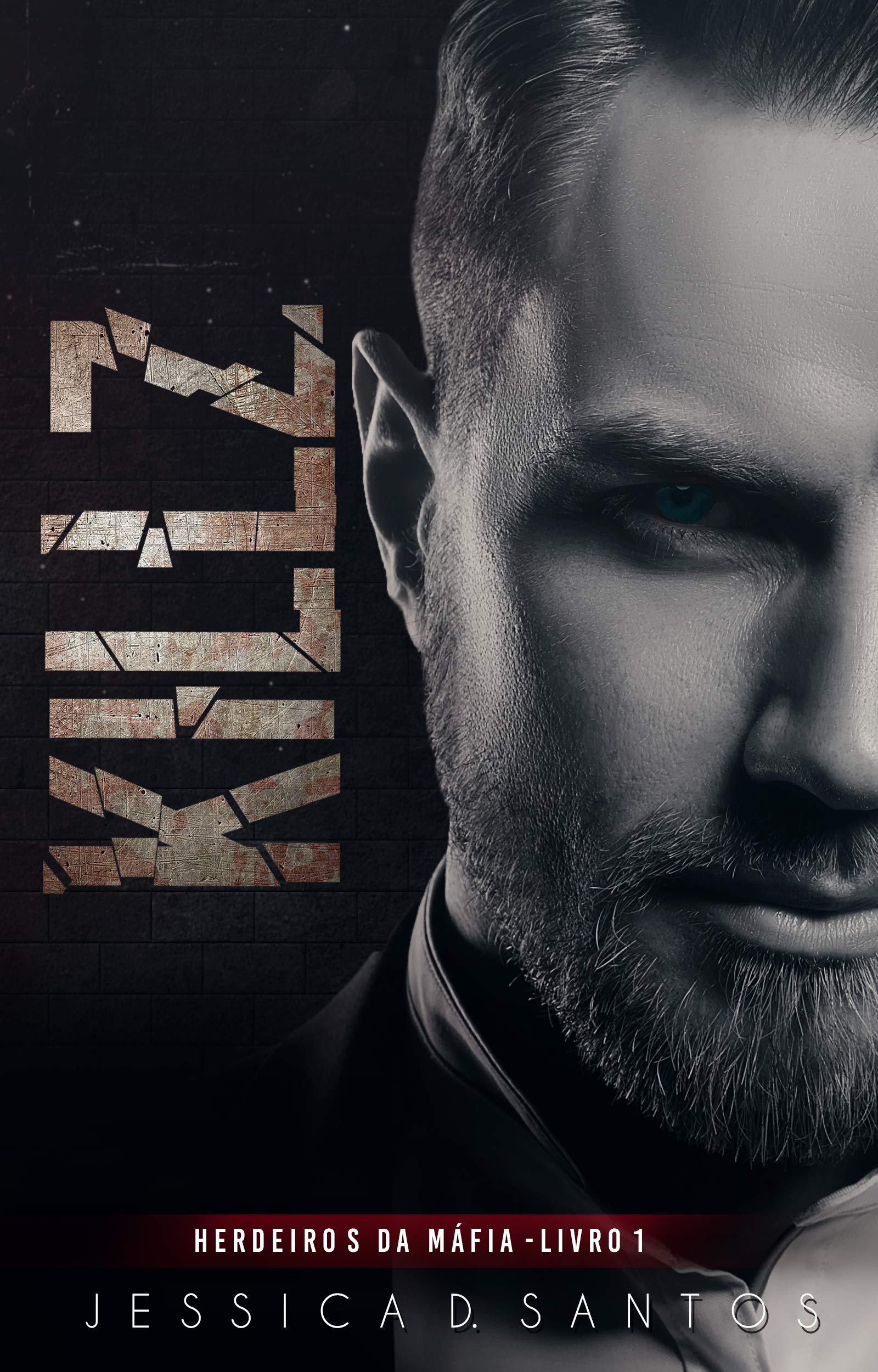 KILLZ (Herdeiros da máfia Livro 1) by Jessica D. Santos | Goodreads