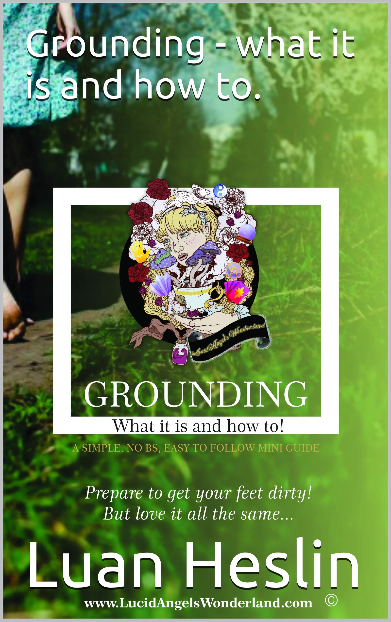 Grounding - what it is and how to. by Luan Heslin | Goodreads