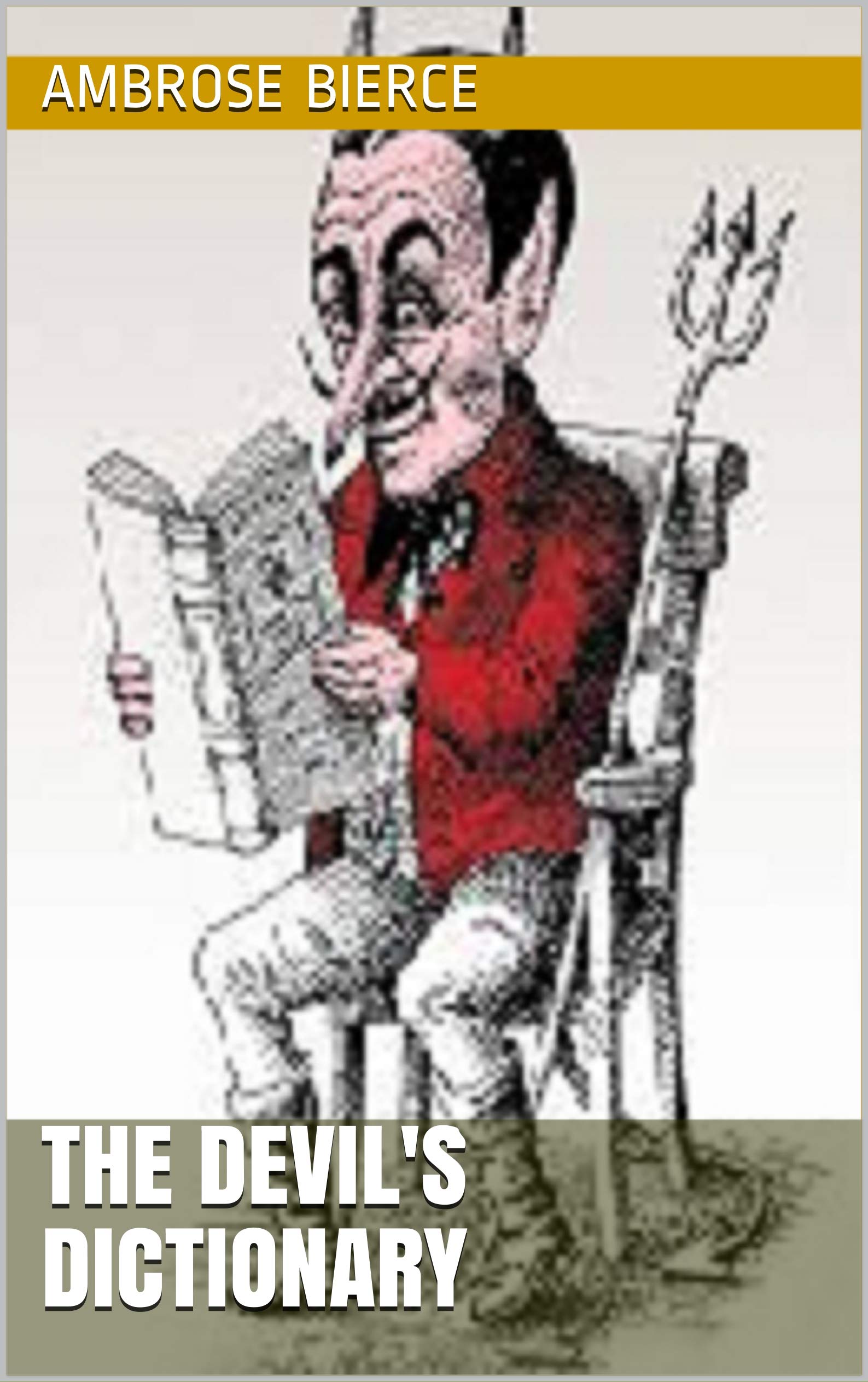 The Devil's Dictionary by Ambrose Bierce | Goodreads