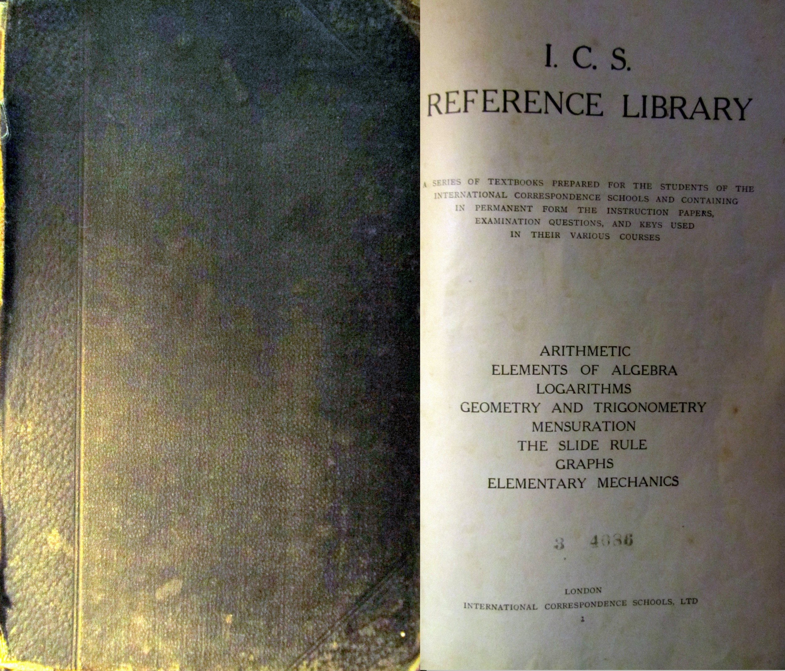 I.C.S. REFERENCE LIBRARY: ARITHMETIC-ELEMENTS OF ALGEBRA-LOGARITHMS-GEOMETRY AND TRIGONOMETRY ...