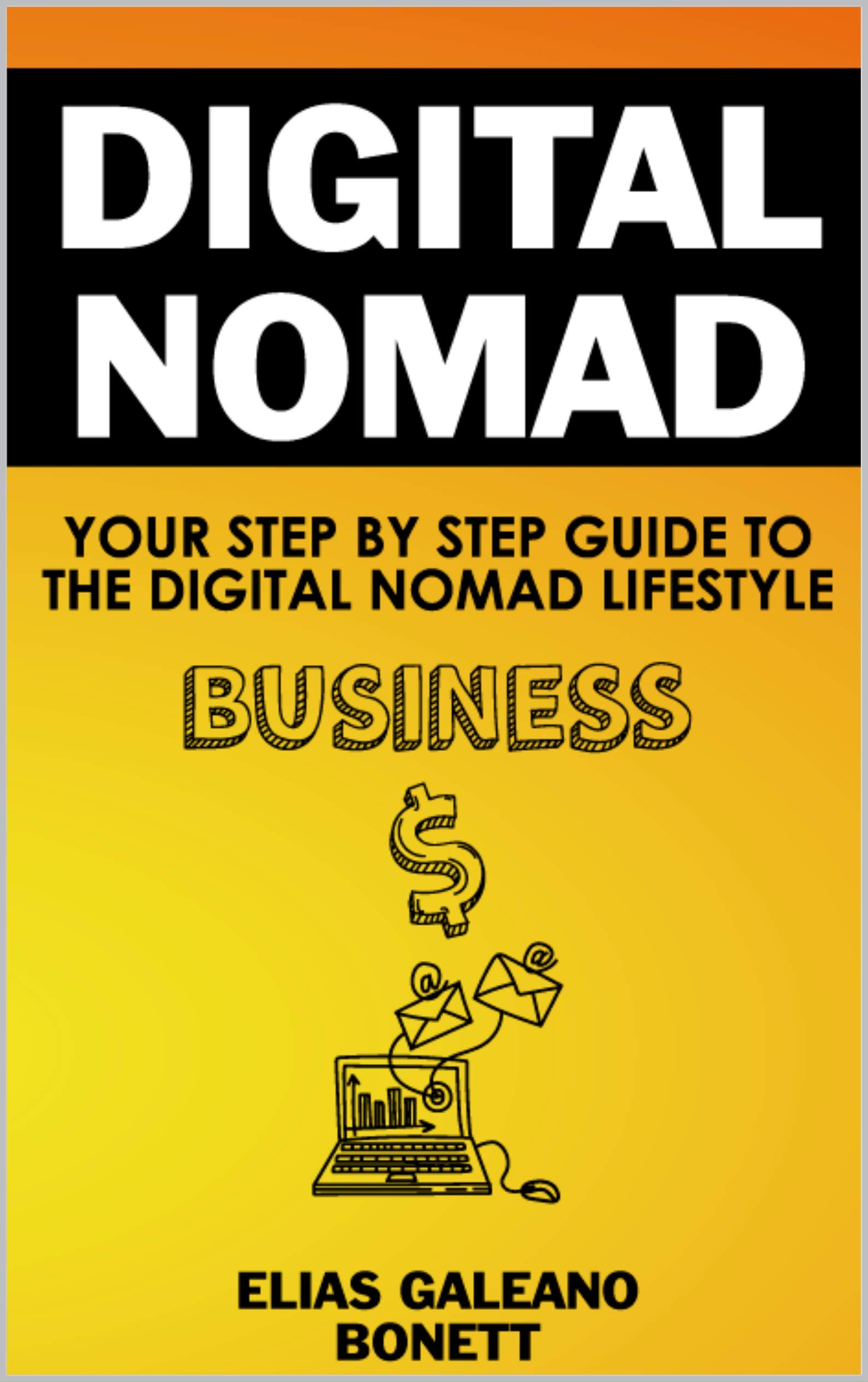 Digital Nomad: Your Step By Step Guide To The Digital Nomad Lifestyle ...