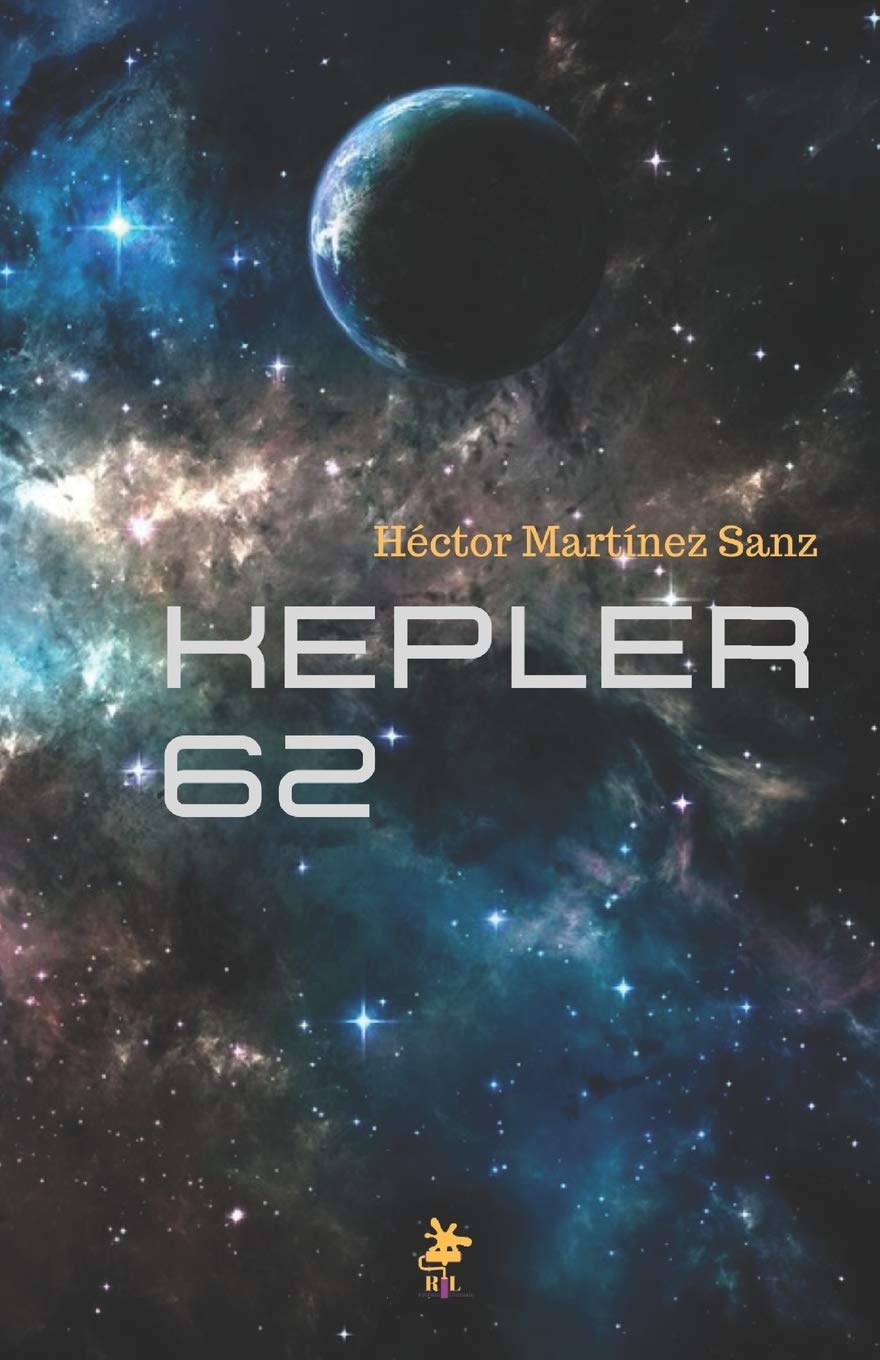 Kepler 62 (Spanish Edition) by Héctor Martínez Sanz | Goodreads
