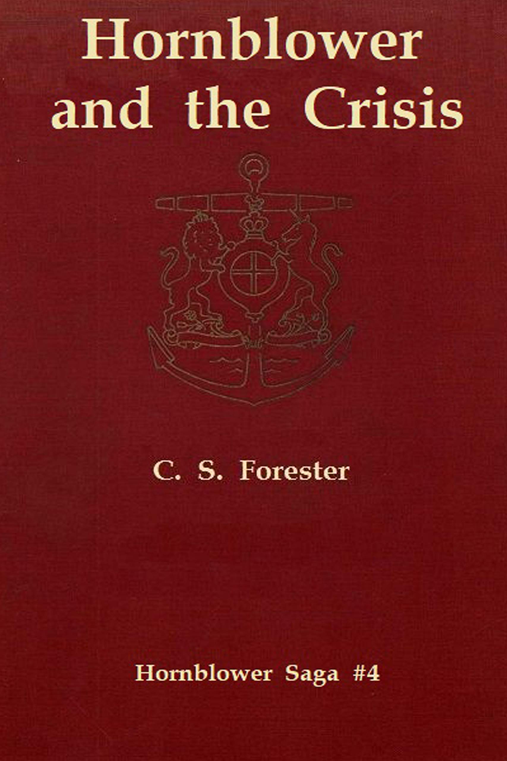 Hornblower and the Crisis (Hornblower Saga #4) by C.S. Forester | Goodreads