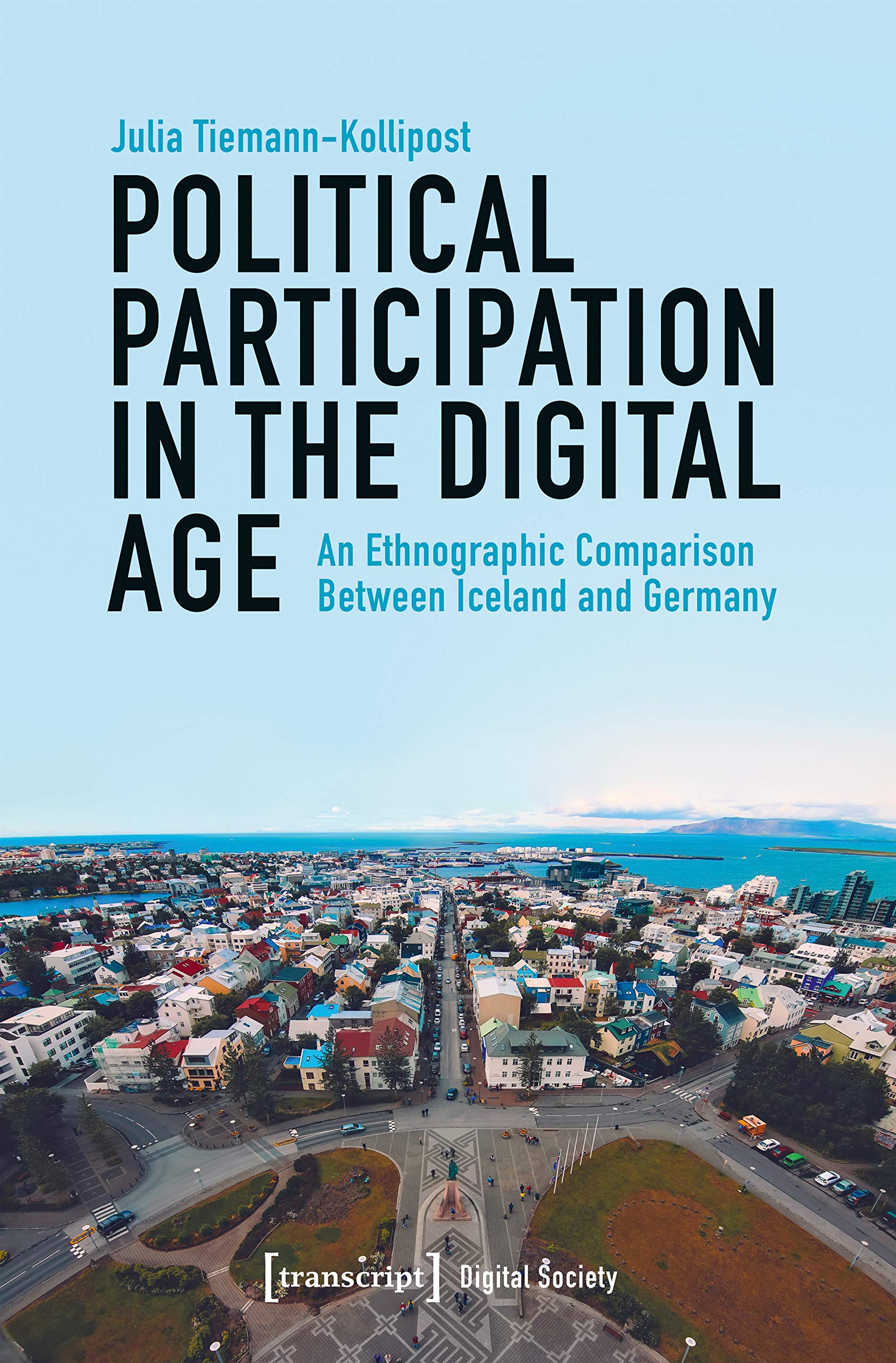 Political Participation in the Digital Age: An Ethnographic Comparison ...