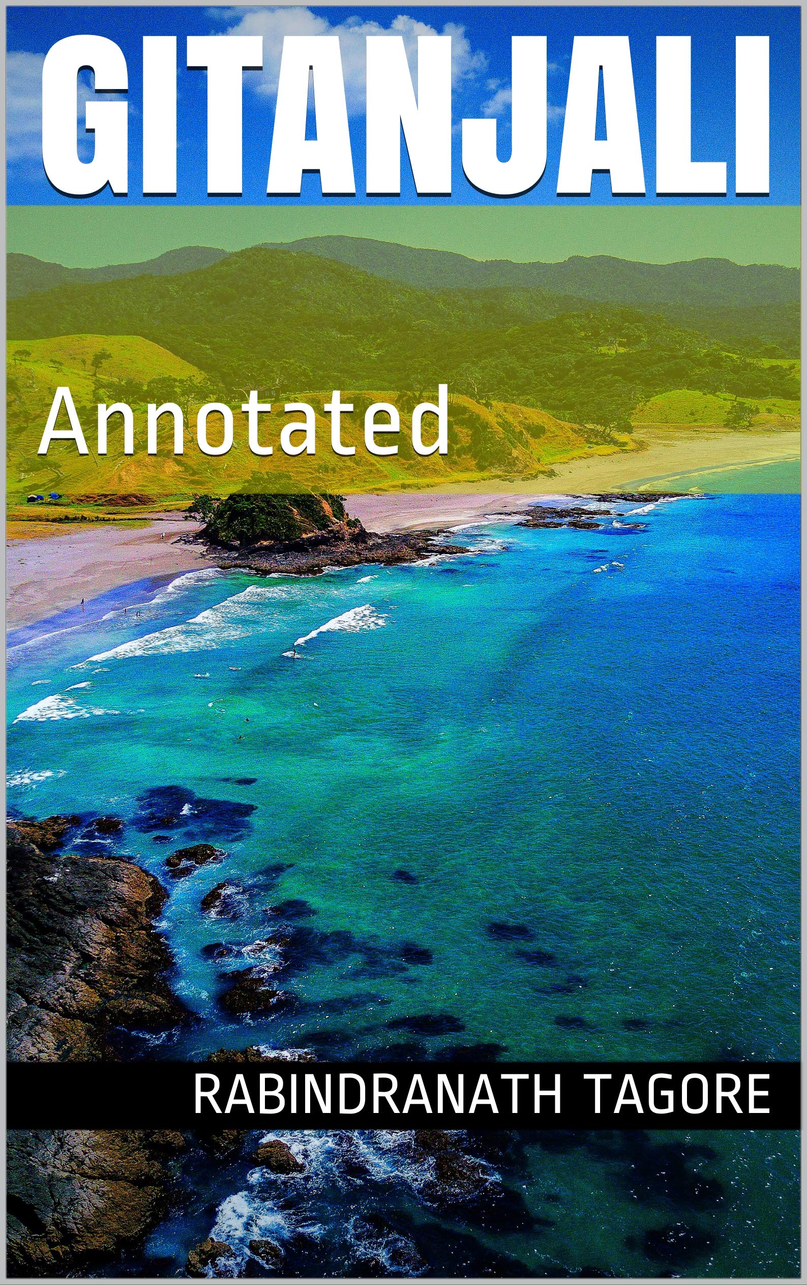 GITANJALI: Annotated by Rabindranath Tagore | Goodreads