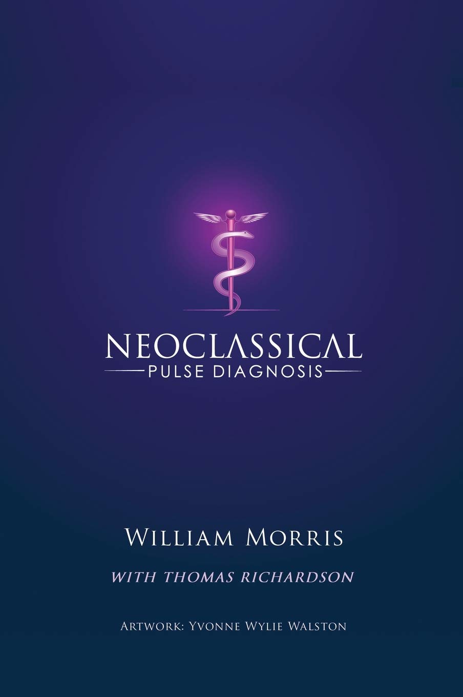 Neoclassical Pulse Diagnosis by William Morris | Goodreads